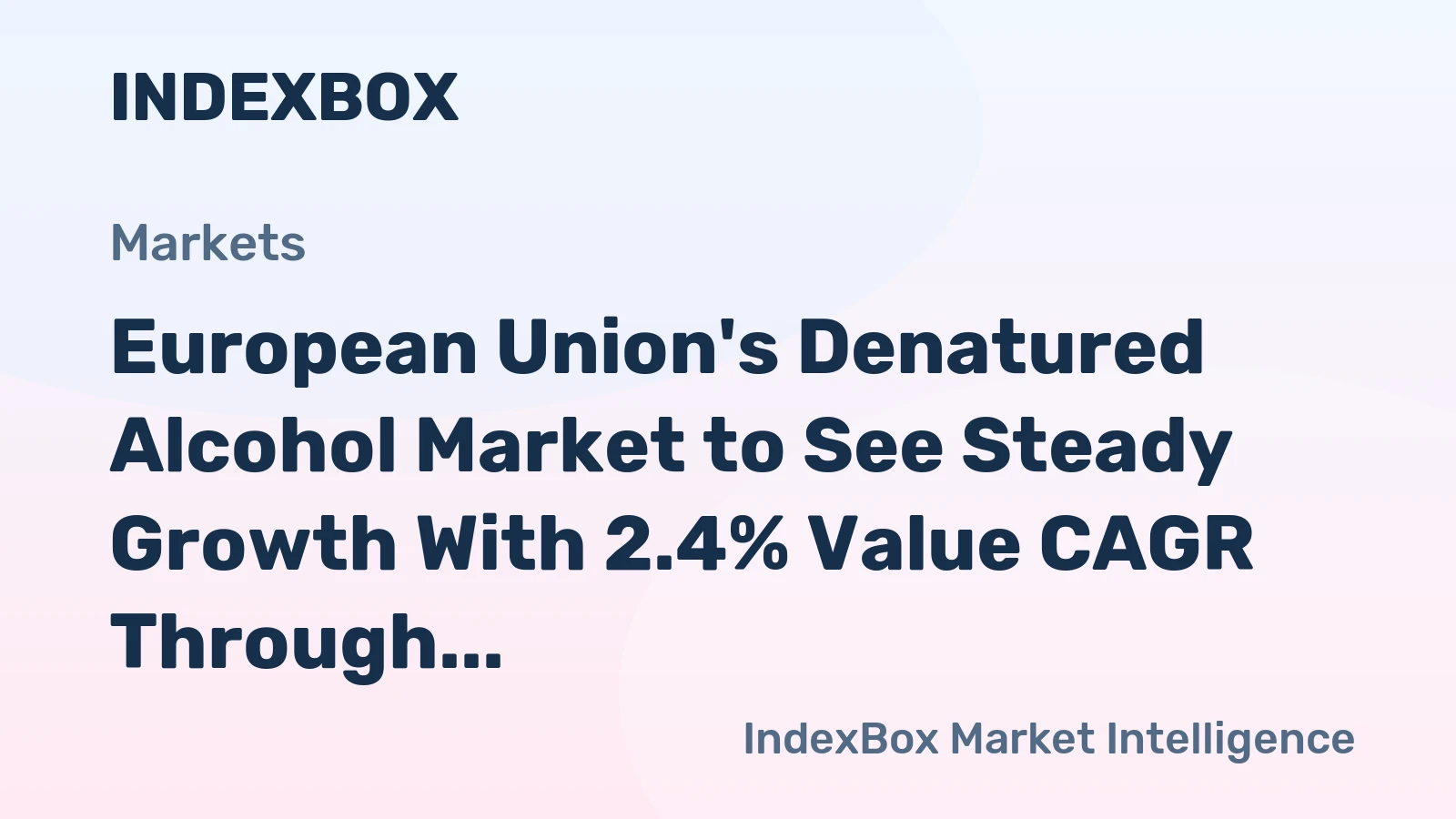 European Union's Denatured Alcohol Market to See Steady Growth With 2.4% Value CAGR Through 2035