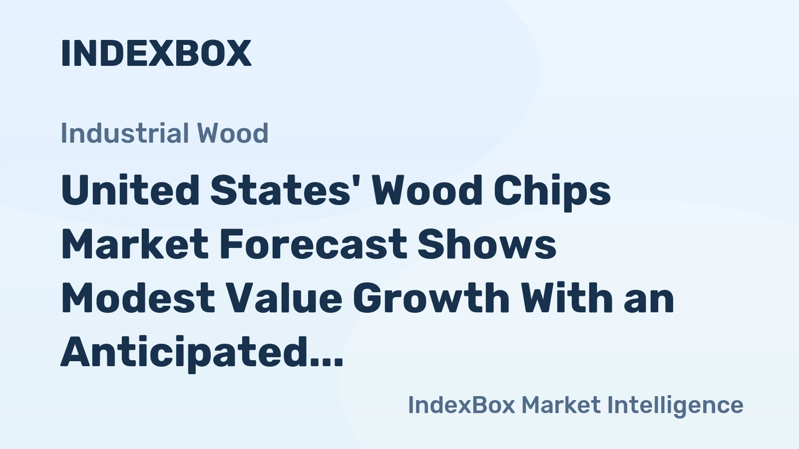 United States' Wood Chips Market Forecast Shows Modest Value Growth With an Anticipated +0.8% CAGR Through 2035