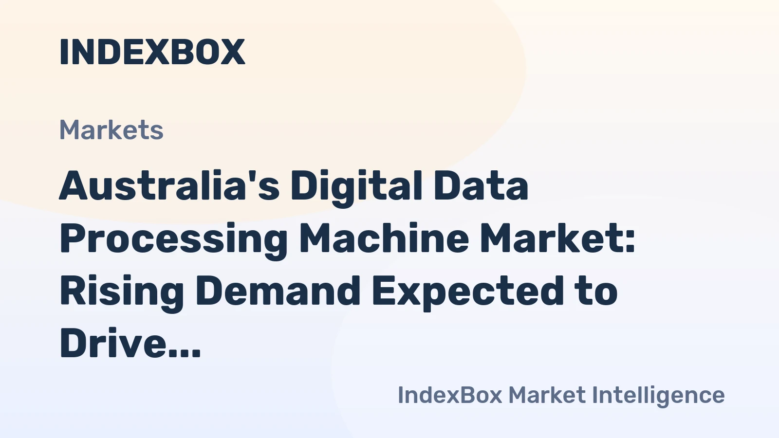 Australia's Digital Data Processing Machine Market: Rising Demand Expected to Drive Incremental Growth by 2035