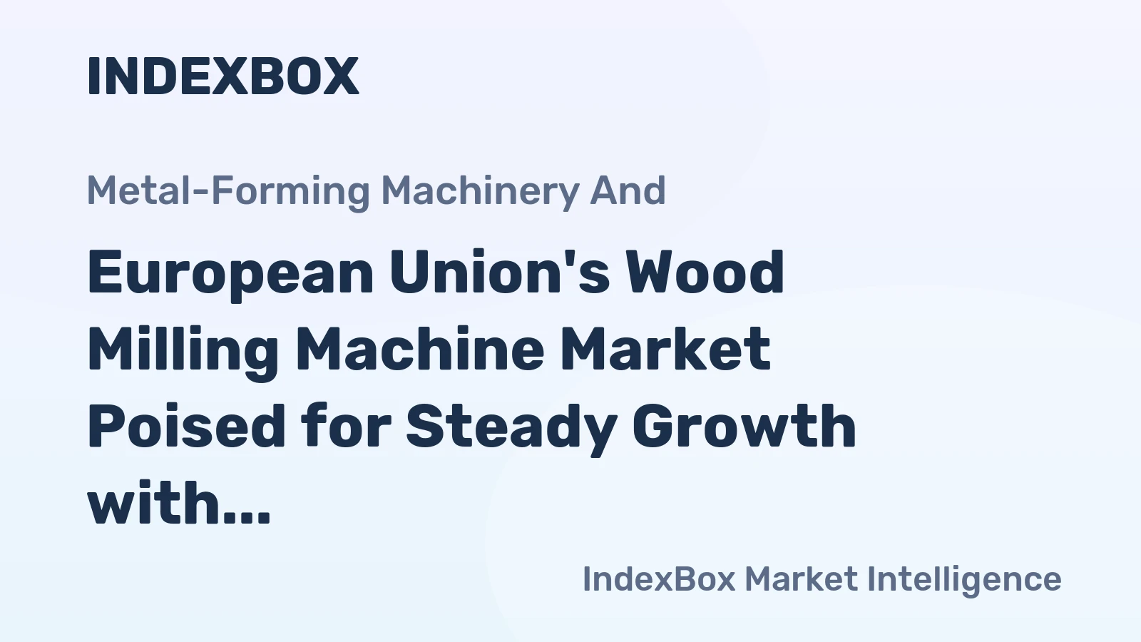 European Union's Wood Milling Machine Market Poised for Steady Growth with 3.8% CAGR