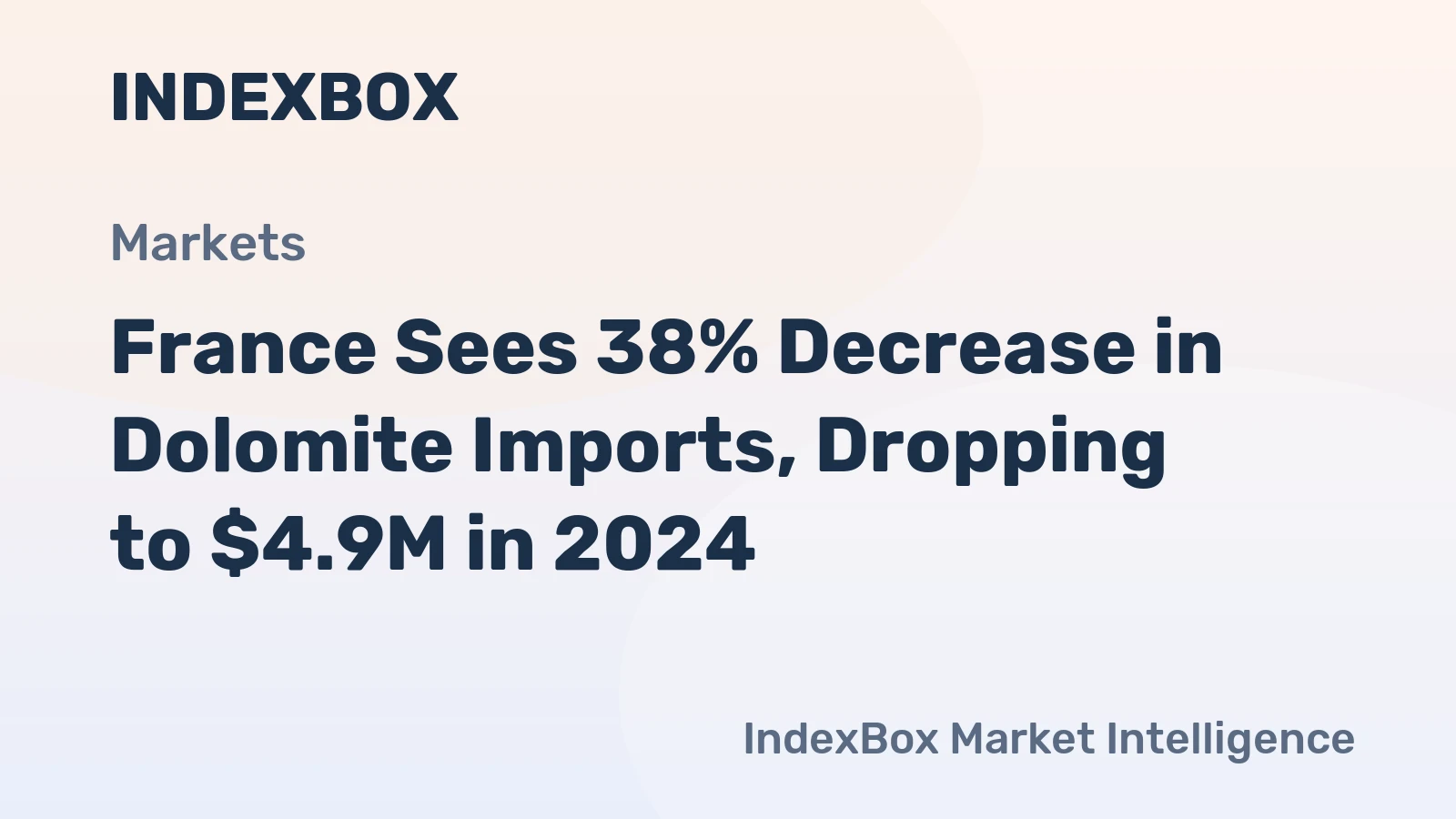 France Sees 38% Decrease in Dolomite Imports, Dropping to $4.9M in 2024