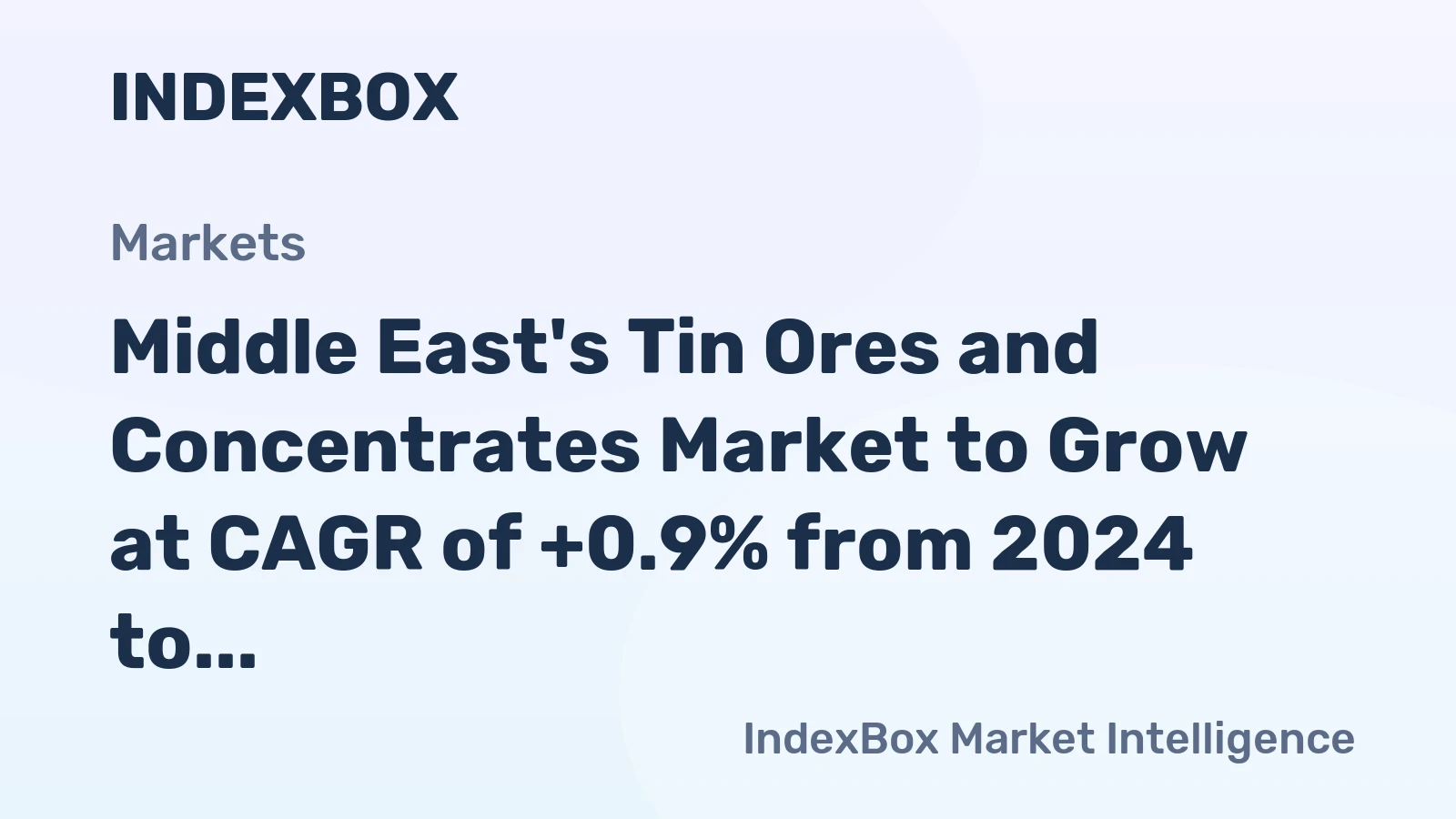 Middle East's Tin Ores and Concentrates Market to Grow at CAGR of +0.9% from 2024 to 2035