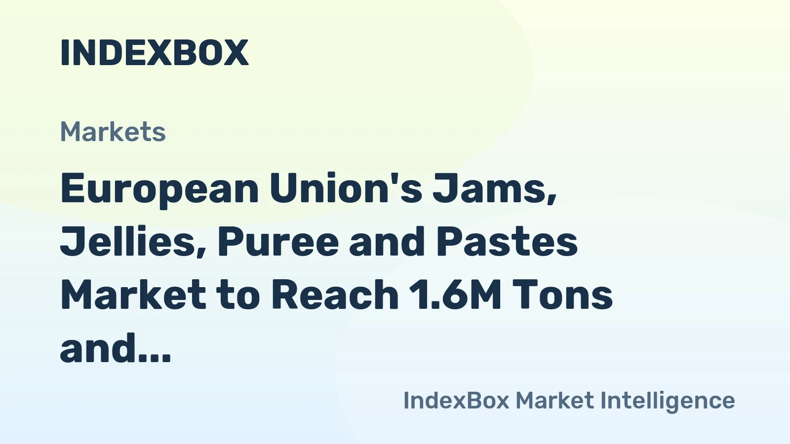 European Union's Jams, Jellies, Puree and Pastes Market to Reach 1.6M Tons and $5B by 2035