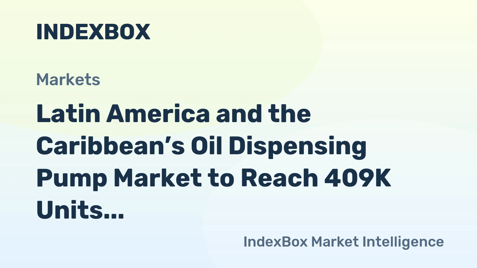 Latin America and the Caribbean’s Oil Dispensing Pump Market to Reach 409K Units Valued at $877M by 2035