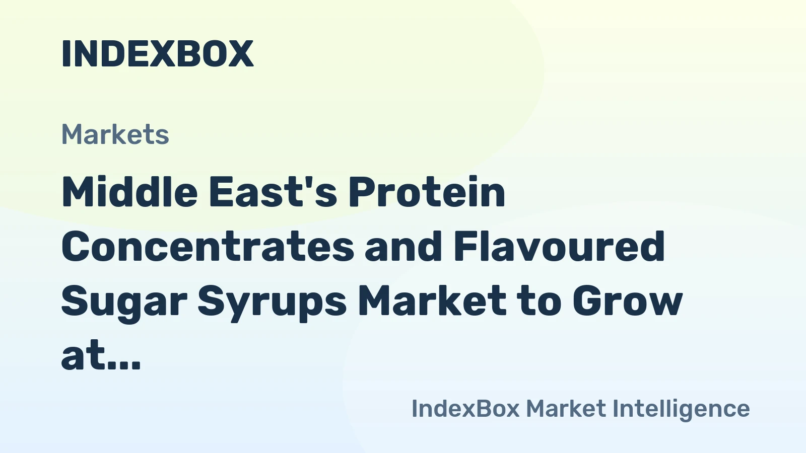 Middle East's Protein Concentrates and Flavoured Sugar Syrups Market to Grow at 1.6% CAGR, Reaching $2B by 2035