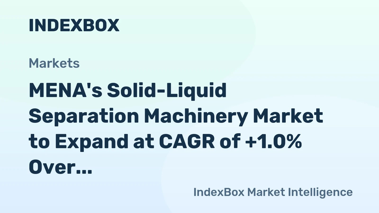 MENA's Solid-Liquid Separation Machinery Market to Expand at CAGR of +1.0% Over Next Decade, Reaching $1B by 2035