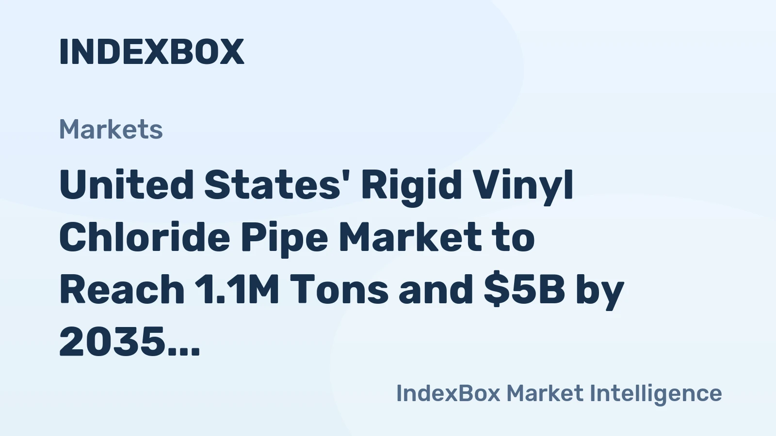 United States' Rigid Vinyl Chloride Pipe Market to Reach 1.1M Tons and $5B by 2035