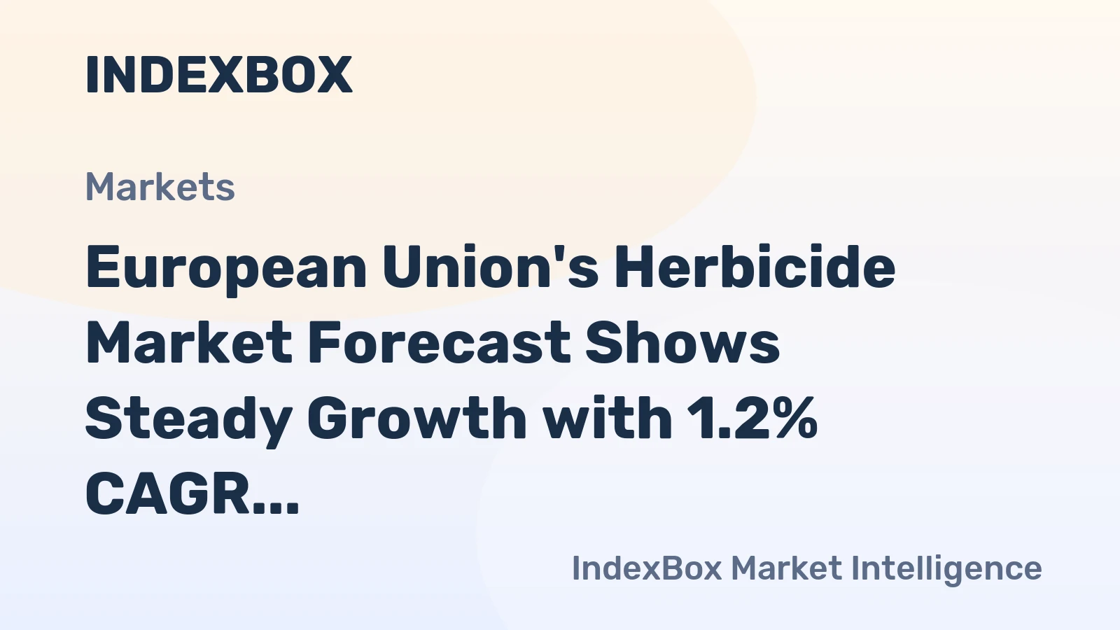 European Union's Herbicide Market Forecast Shows Steady Growth with 1.2% CAGR in Value Terms