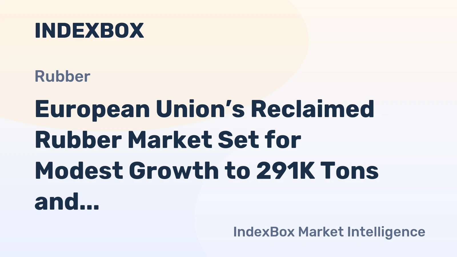 European Union’s Reclaimed Rubber Market Set for Modest Growth to 291K Tons and $315M