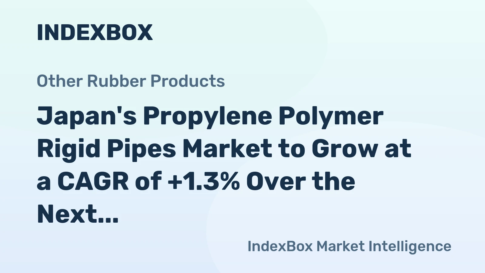 Japan's Propylene Polymer Rigid Pipes Market to Grow at a CAGR of +1.3% Over the Next Decade