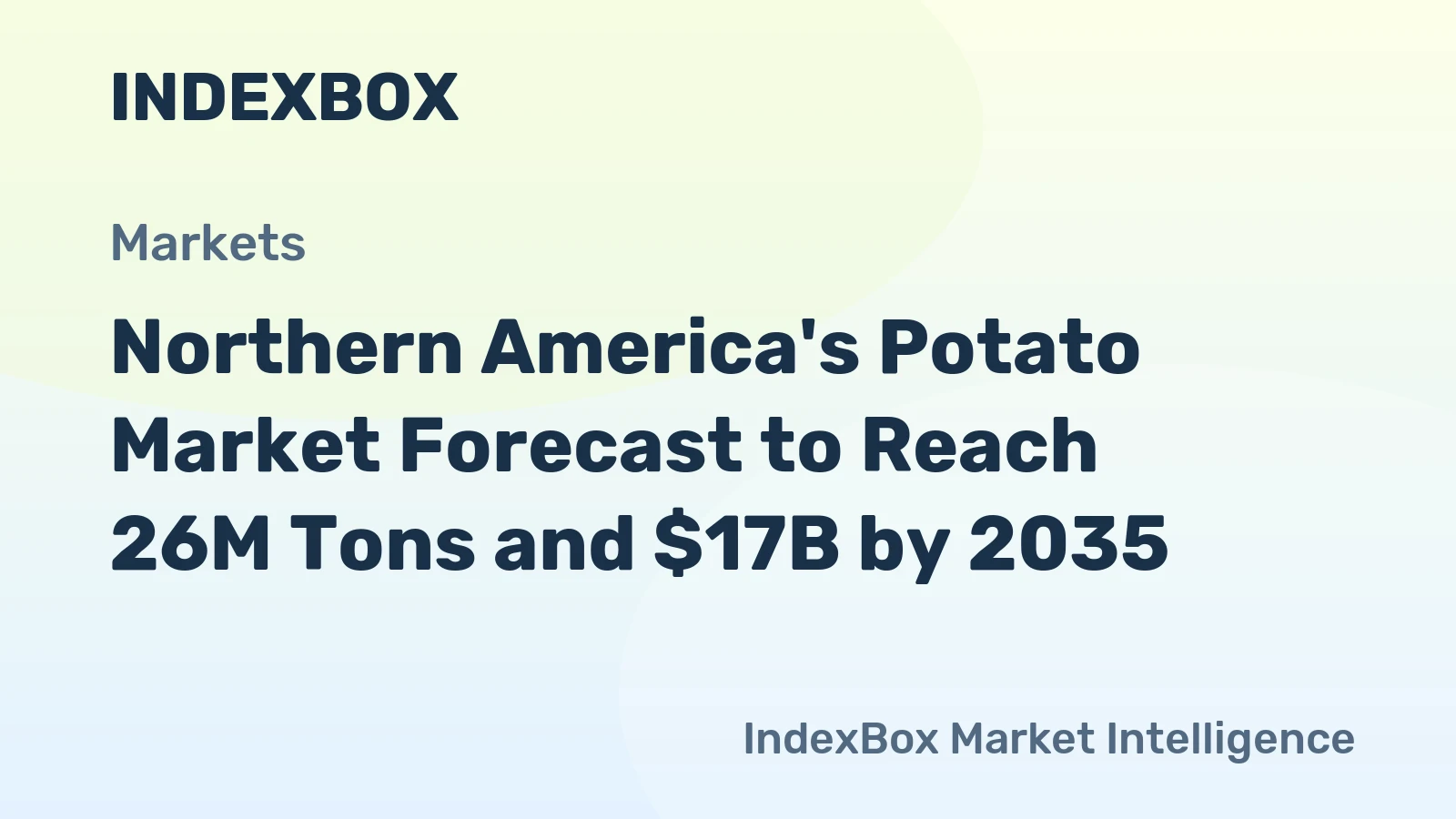 Northern America's Potato Market Forecast to Reach 26M Tons and $17B by 2035