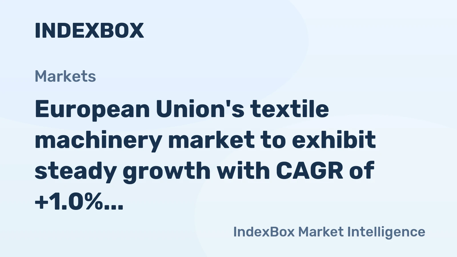 European Union's textile machinery market to exhibit steady growth with CAGR of +1.0% from 2024 to 2035