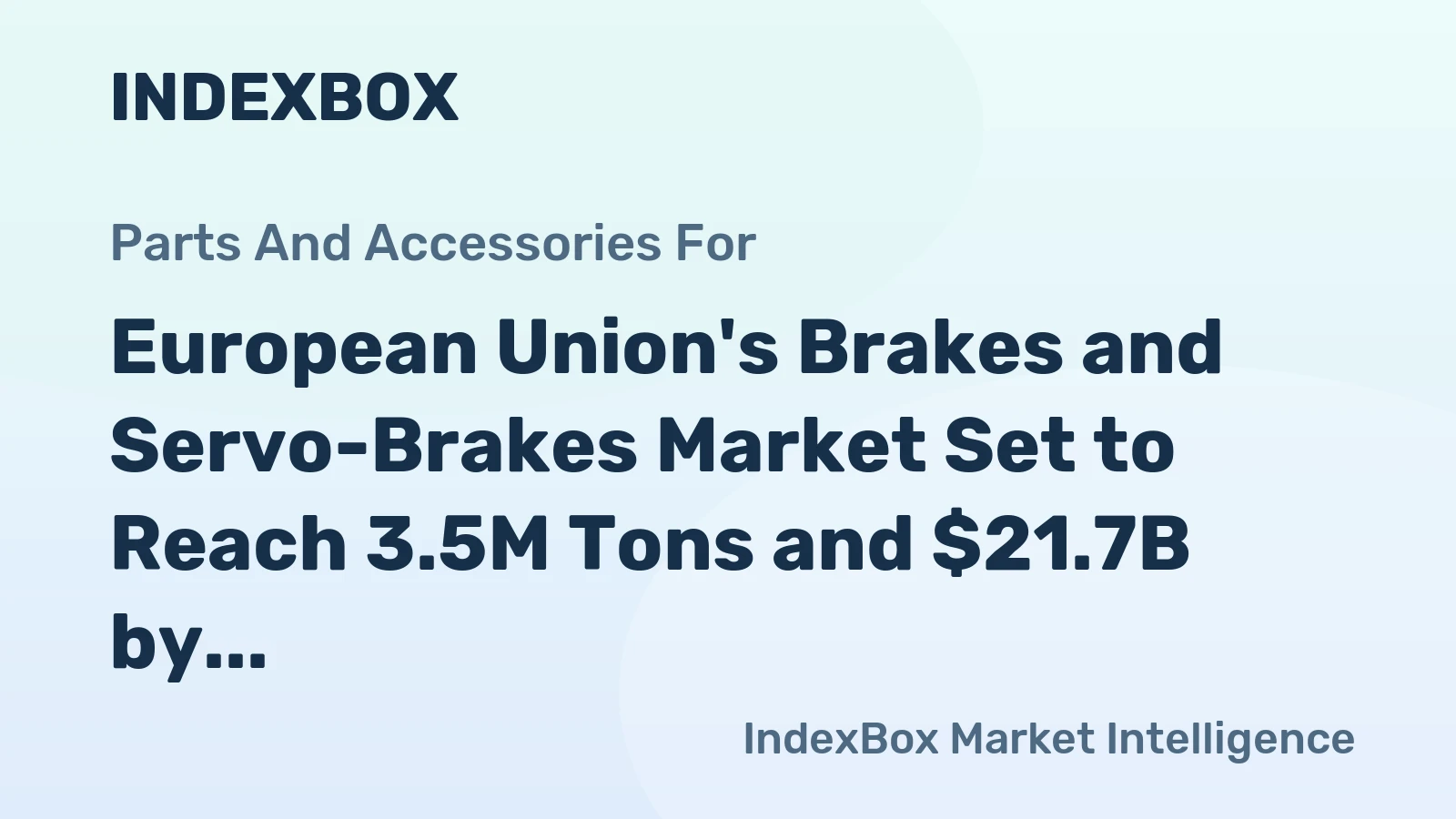European Union's Brakes and Servo-Brakes Market Set to Reach 3.5M Tons and $21.7B by 2035