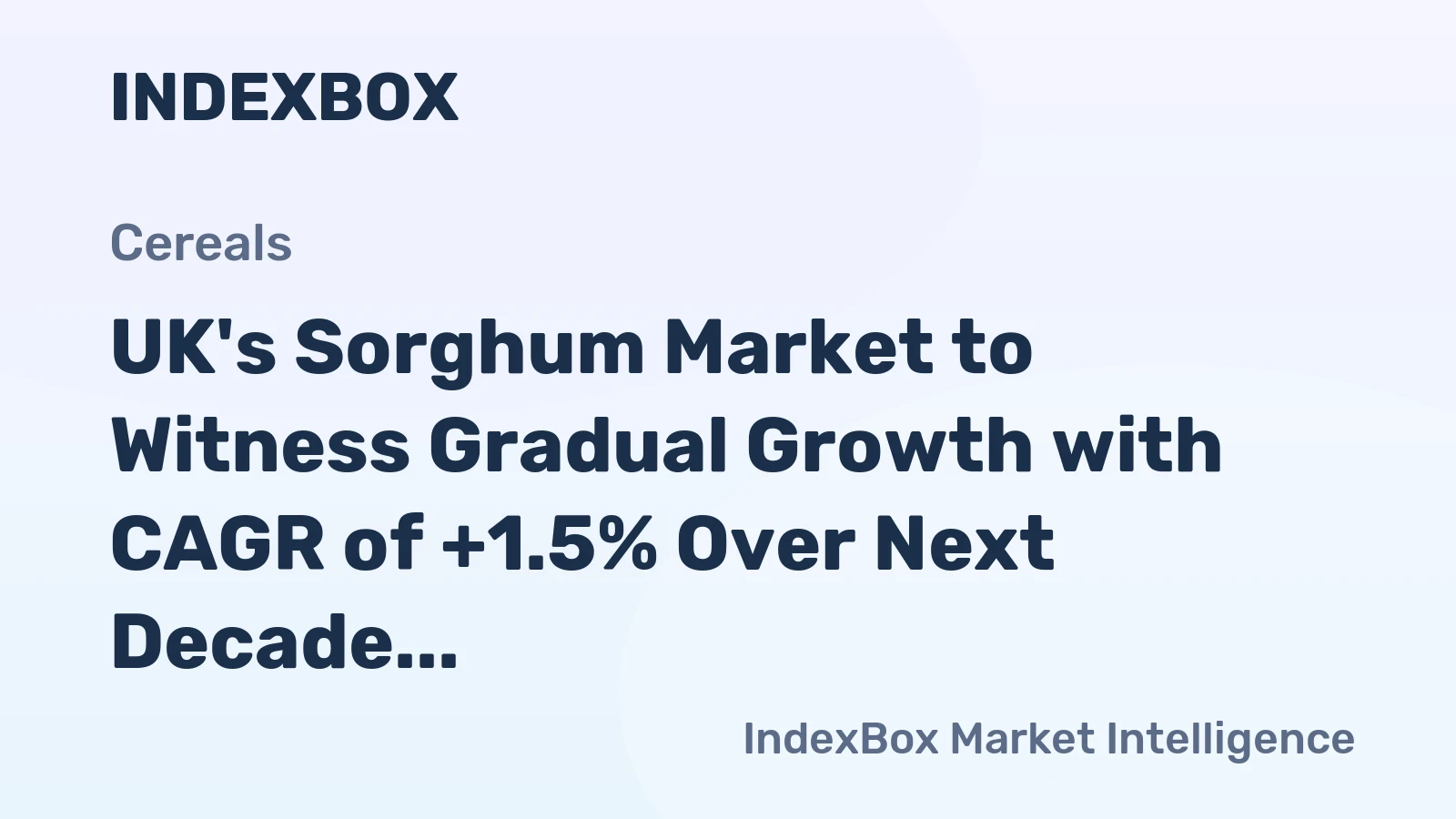 UK's Sorghum Market to Witness Gradual Growth with CAGR of +1.5% Over Next Decade