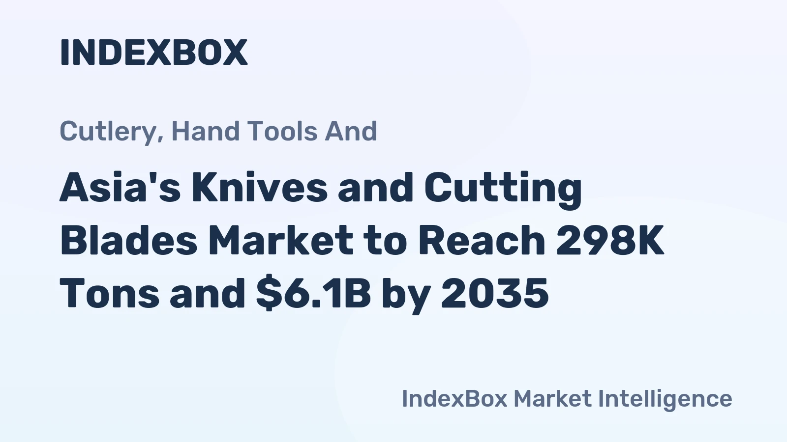 Asia's Knives and Cutting Blades Market to Reach 298K Tons and $6.1B by 2035