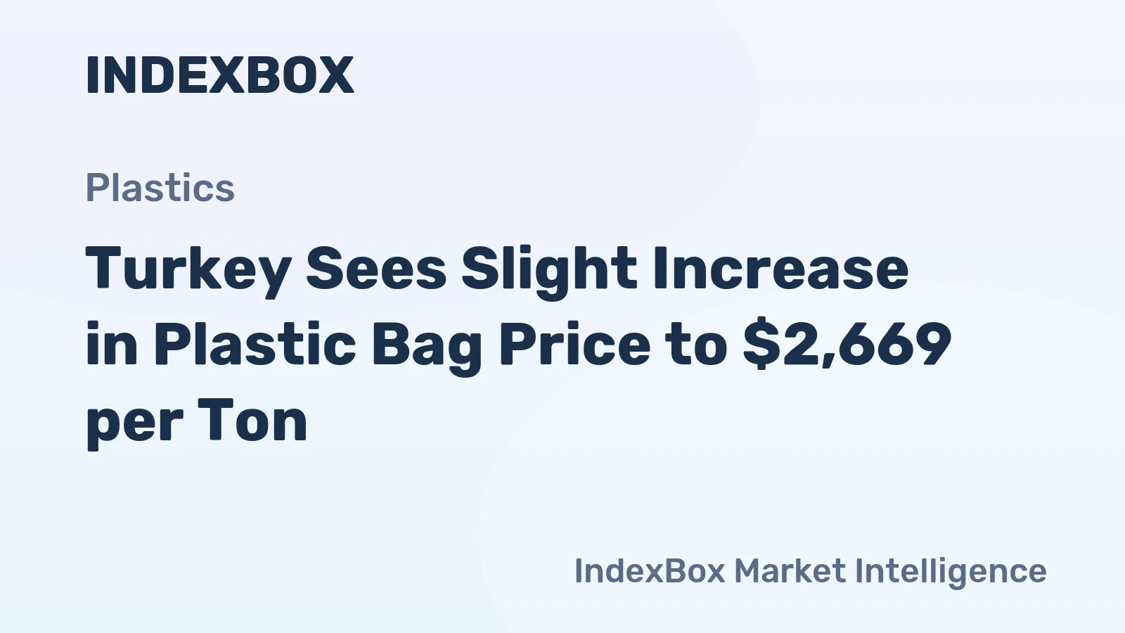 Turkey Sees Slight Increase in Plastic Bag Price to $2,669 per Ton
