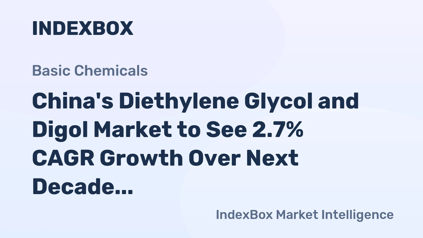 China's Diethylene Glycol and Digol Market to See 2.7% CAGR Growth Over Next Decade