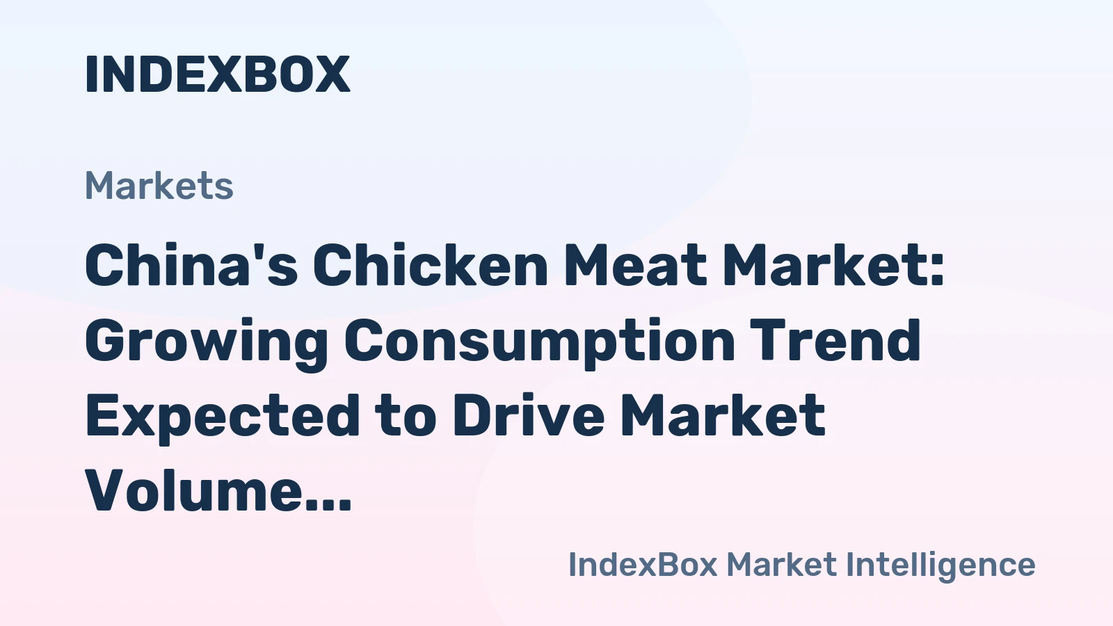 China's Chicken Meat Market: Growing Consumption Trend Expected to Drive Market Volume to 15M Tons and Value to $31B by 2035