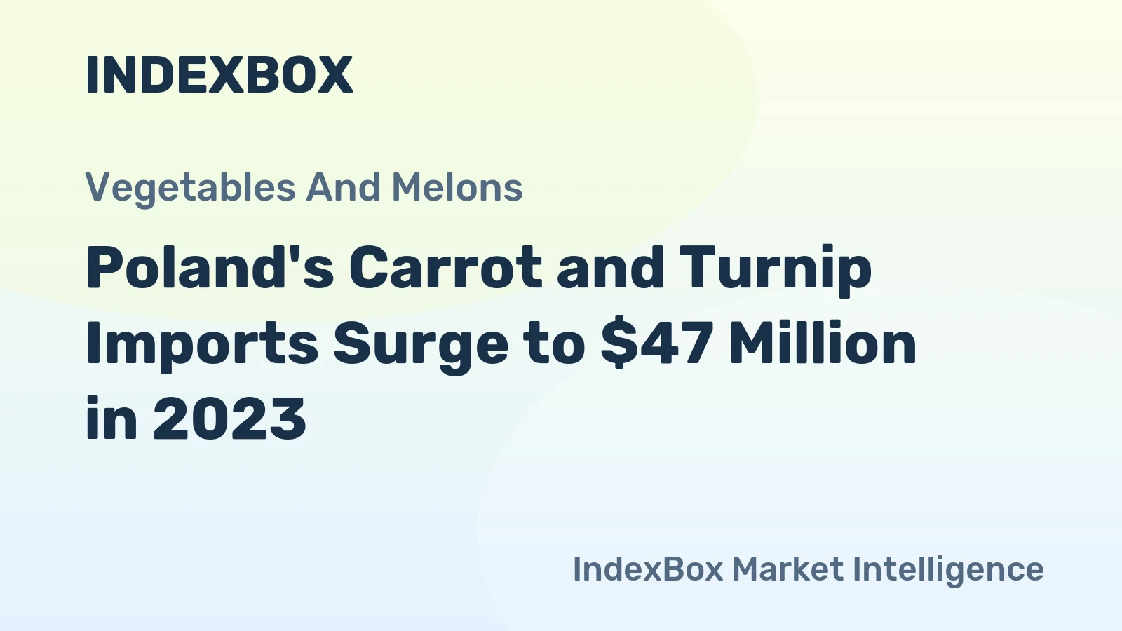 Poland's Carrot and Turnip Imports Surge to $47 Million in 2023