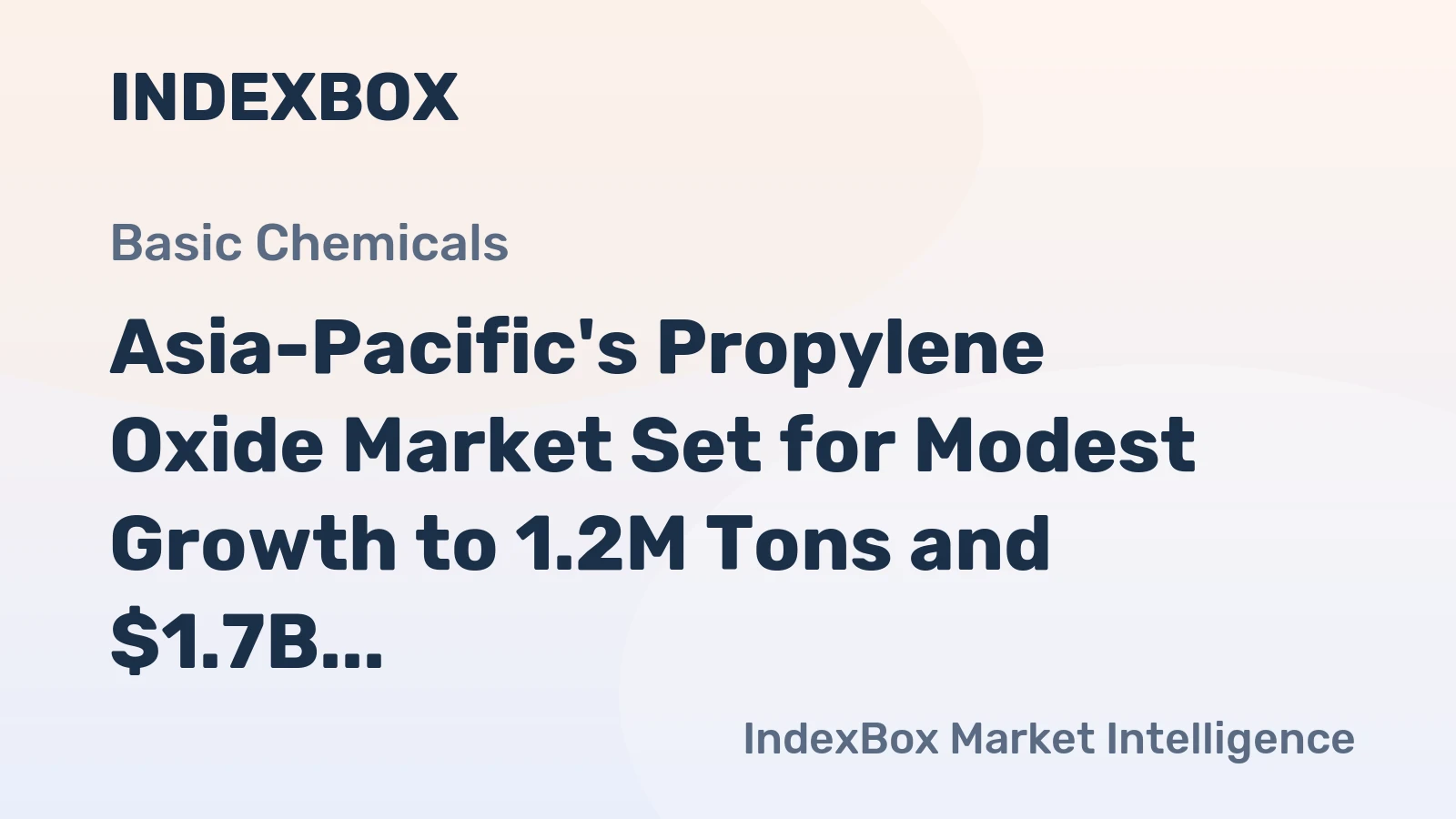 Asia-Pacific's Propylene Oxide Market Set for Modest Growth to 1.2M Tons and $1.7B by 2035