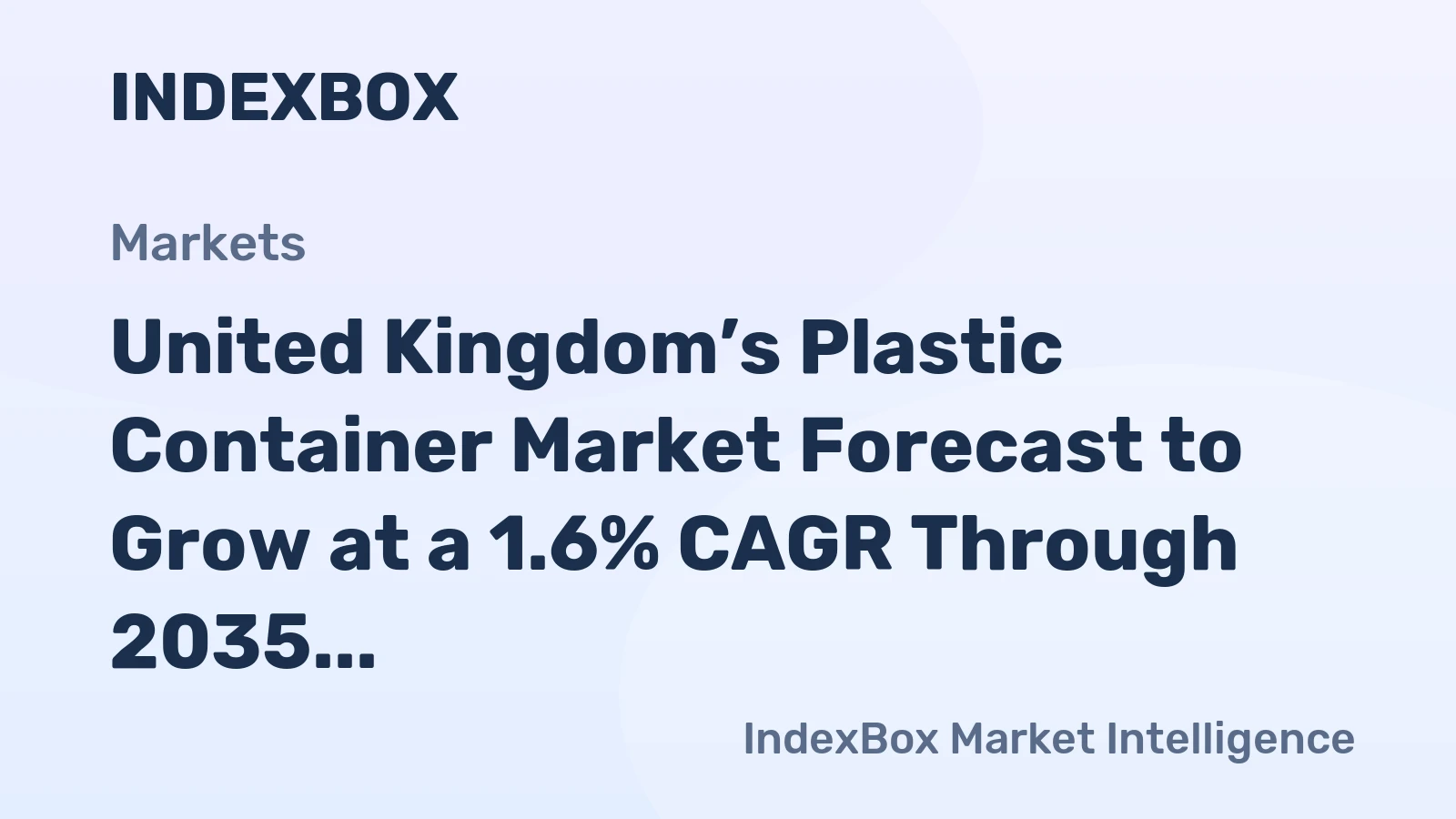 United Kingdom’s Plastic Container Market Forecast to Grow at a 1.6% CAGR Through 2035