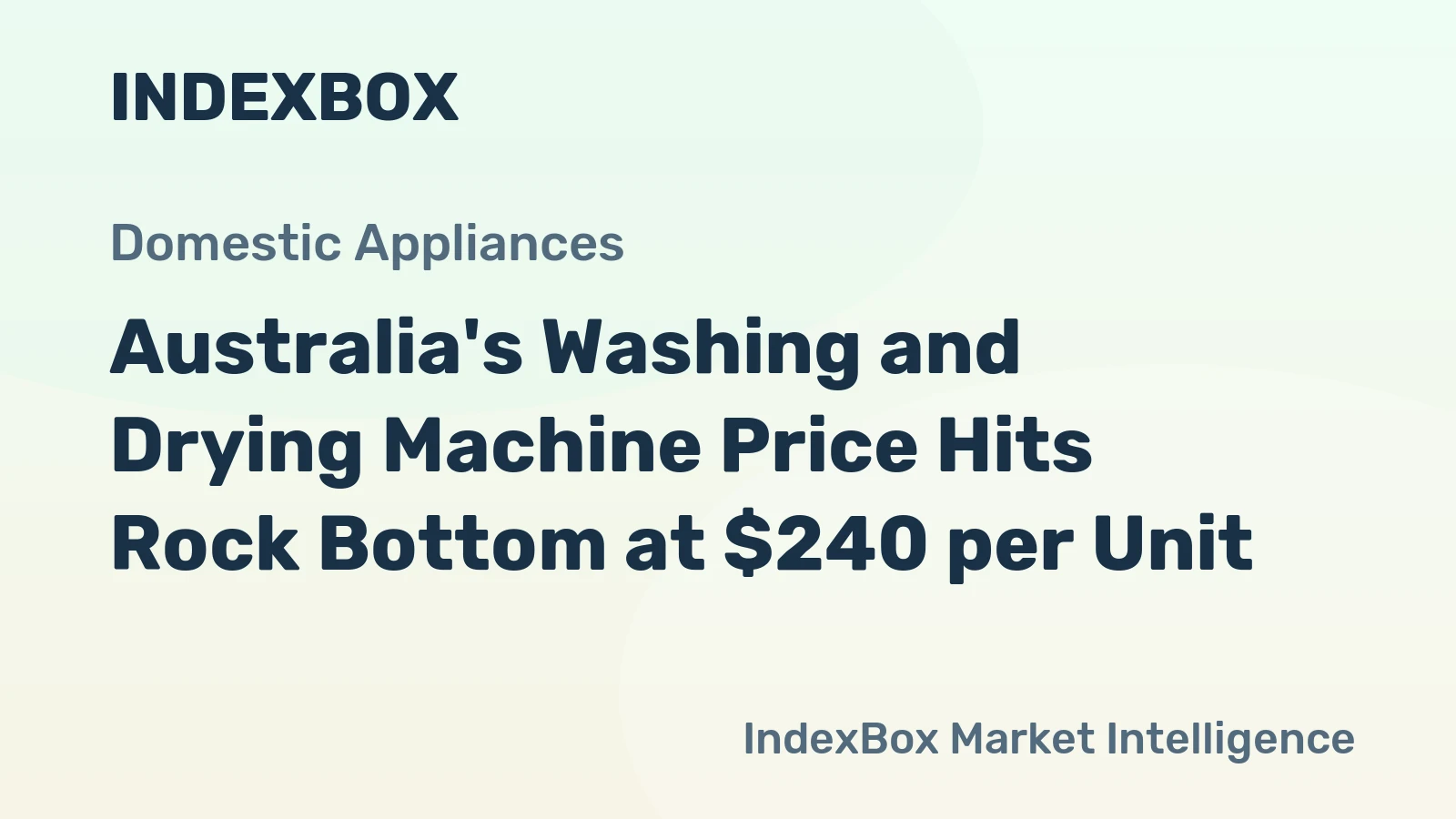 Australia's Washing and Drying Machine Price Hits Rock Bottom at $240 per Unit