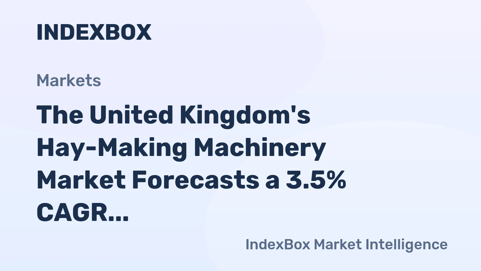 The United Kingdom's Hay-Making Machinery Market Forecasts a 3.5% CAGR Value Growth