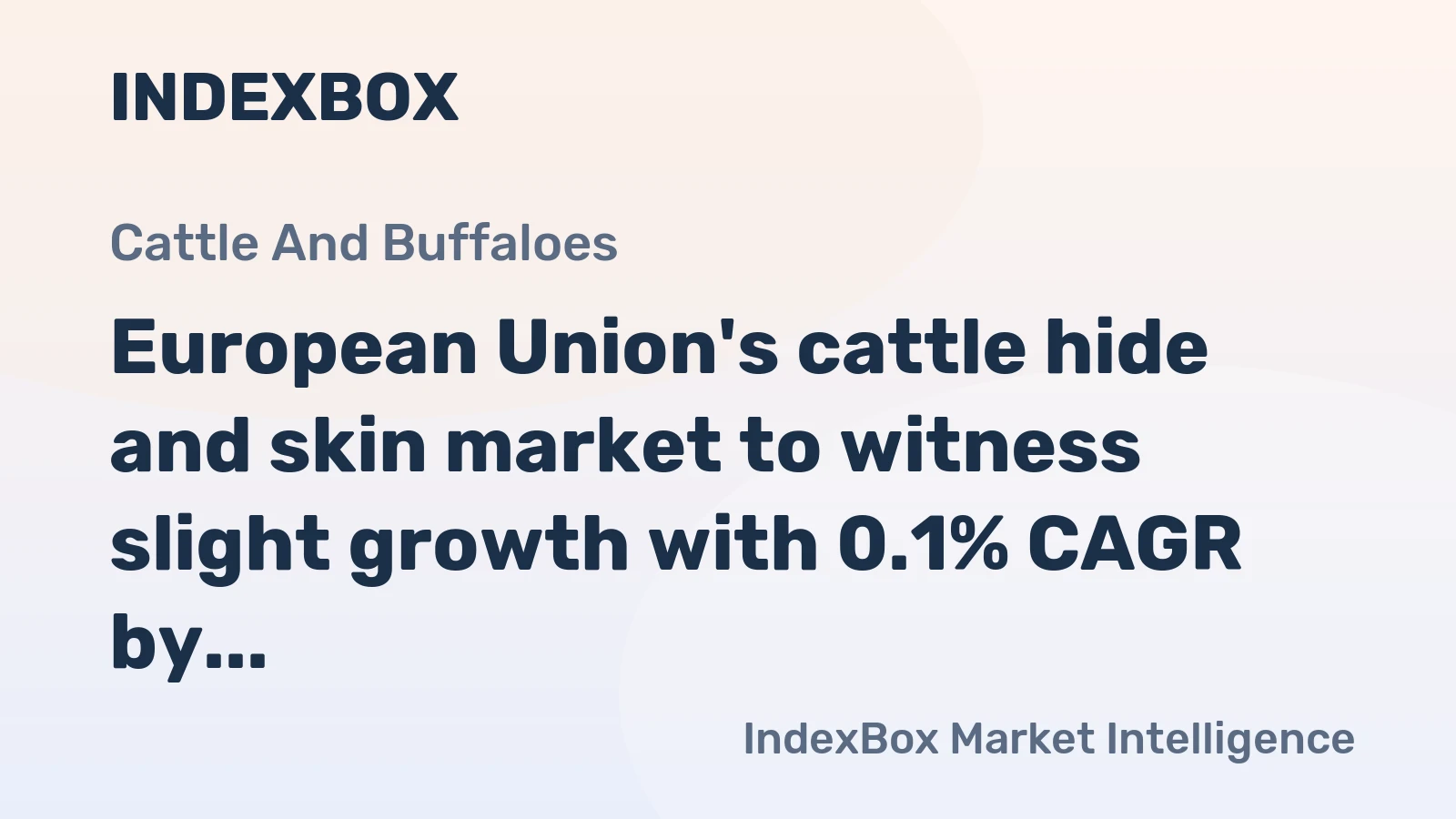 European Union's cattle hide and skin market to witness slight growth with 0.1% CAGR by 2035