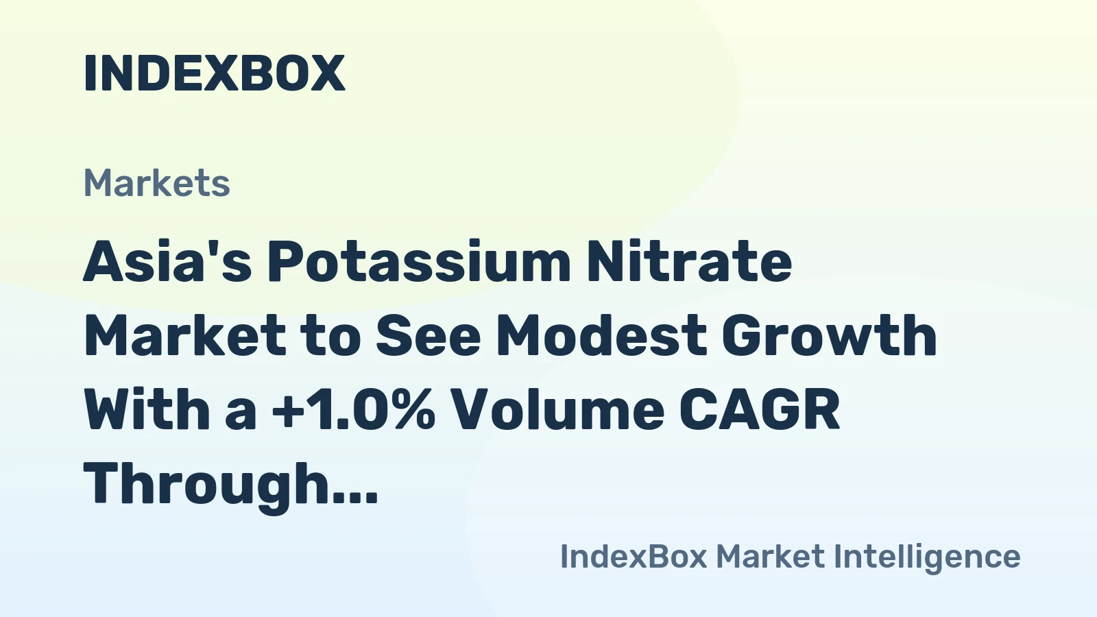 Asia's Potassium Nitrate Market to See Modest Growth With a +1.0% Volume CAGR Through 2035