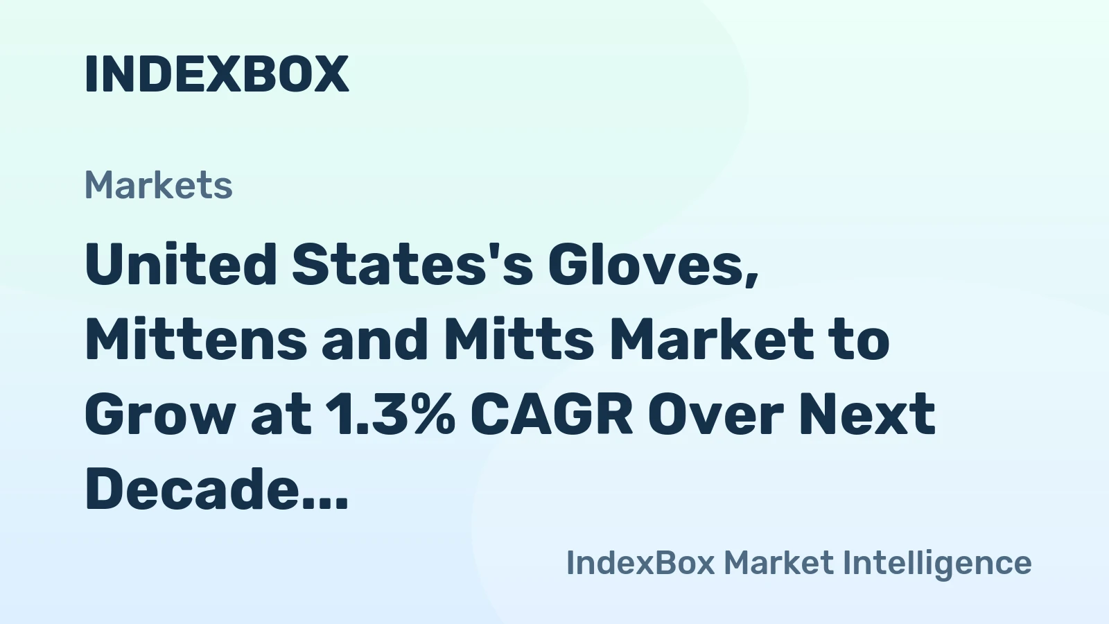 United States's Gloves, Mittens and Mitts Market to Grow at 1.3% CAGR Over Next Decade