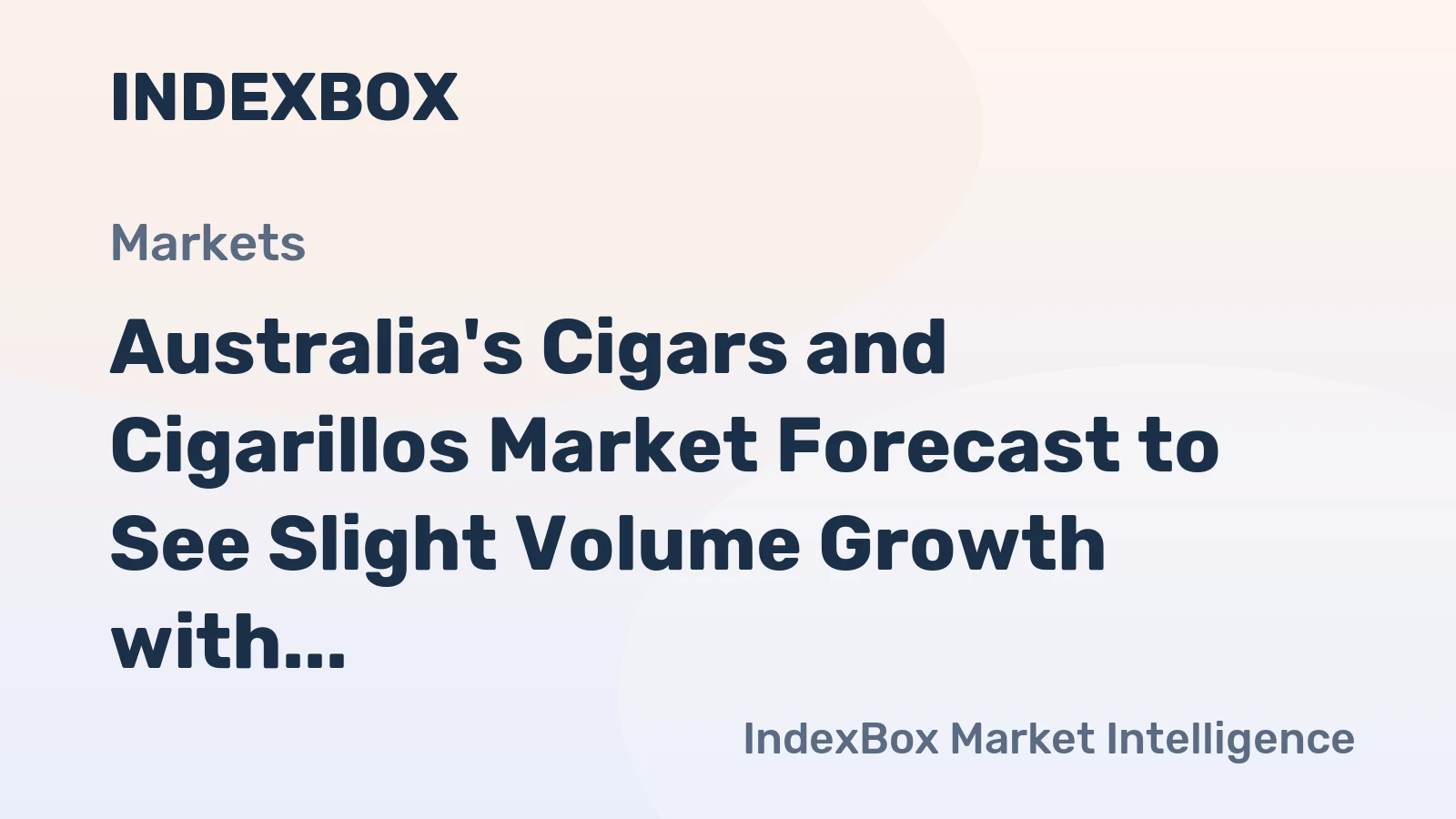 Australia's Cigars and Cigarillos Market Forecast to See Slight Volume Growth with a +0.2% CAGR