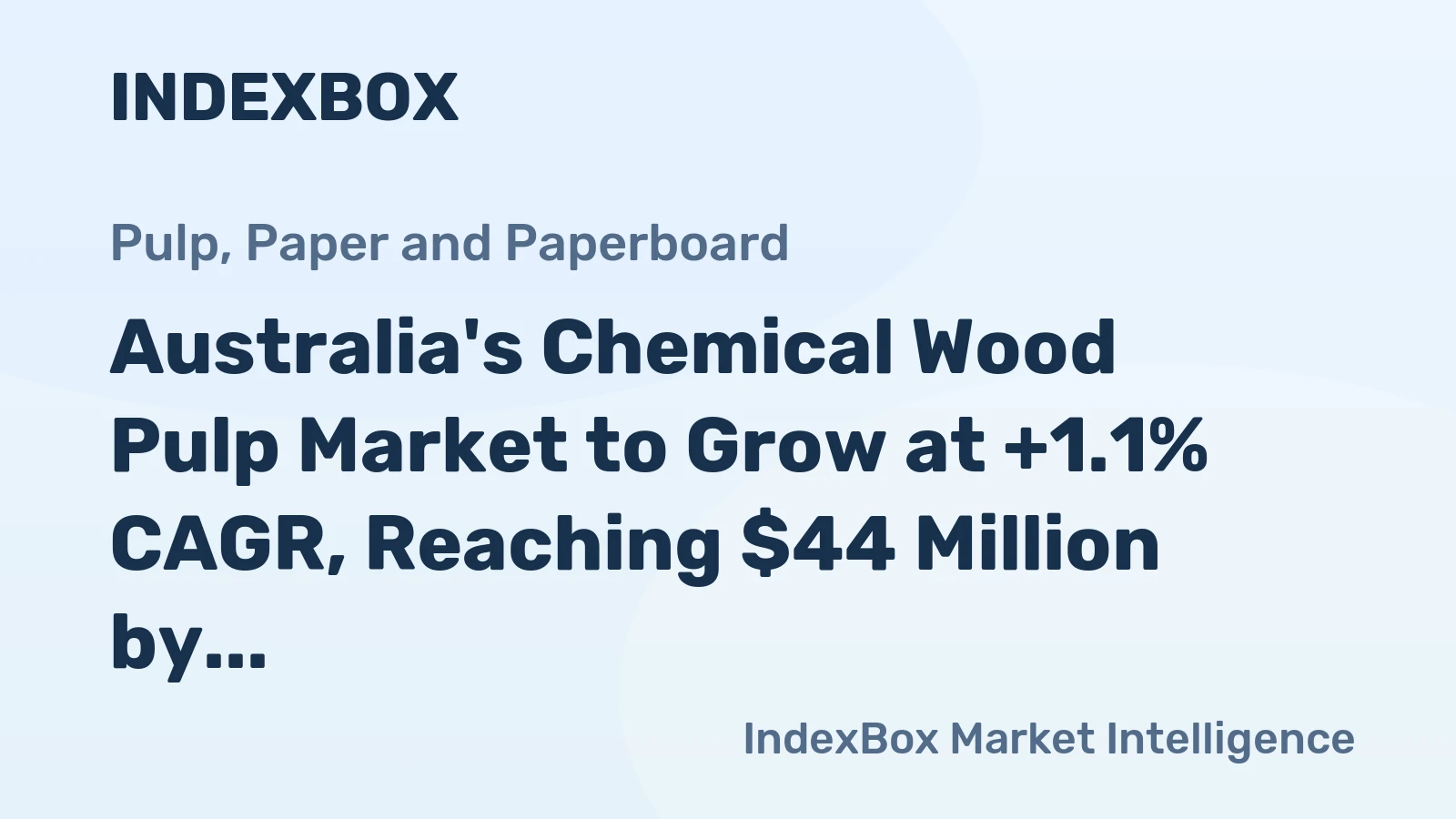 Australia's Chemical Wood Pulp Market to Grow at +1.1% CAGR, Reaching $44 Million by 2035