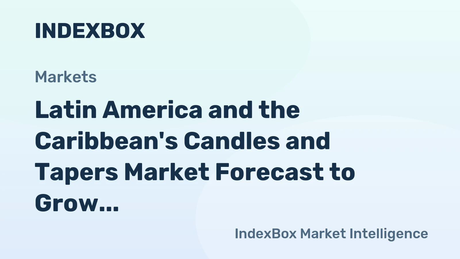 Latin America and the Caribbean's Candles and Tapers Market Forecast to Grow at 1.4% CAGR