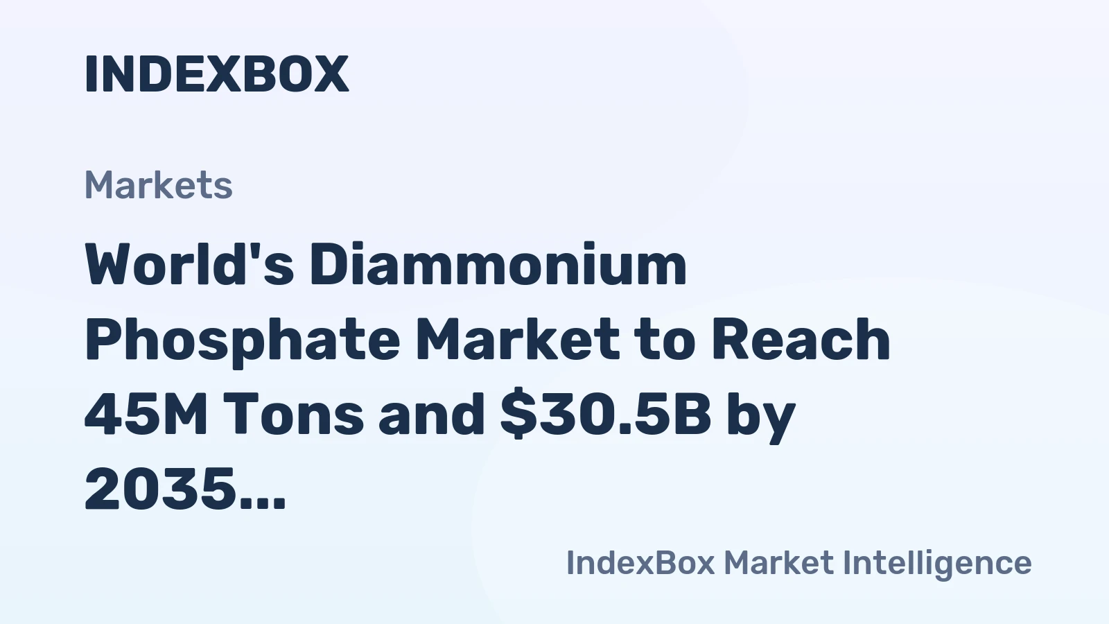 World's Diammonium Phosphate Market to Reach 45M Tons and $30.5B by 2035