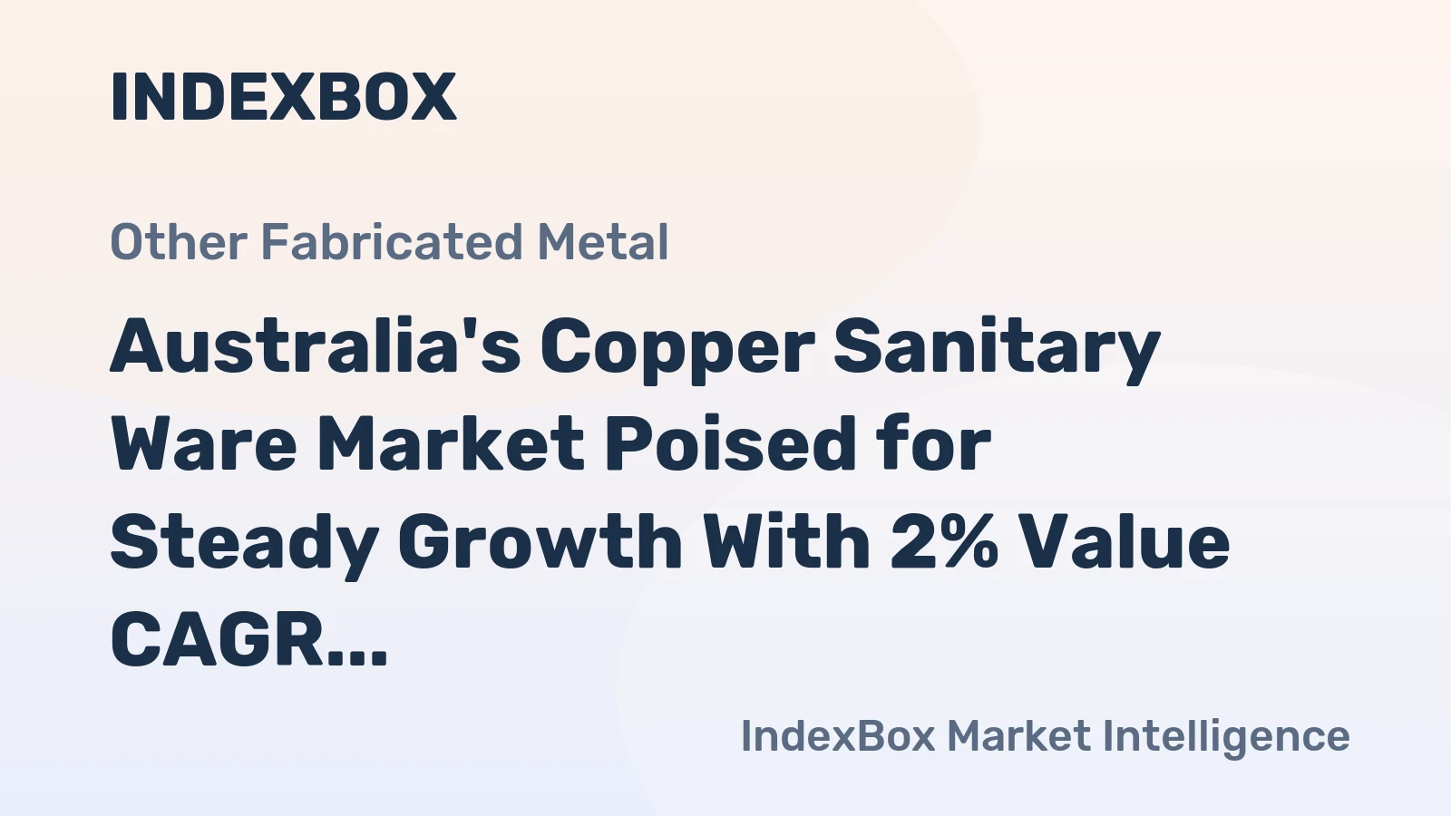 Australia's Copper Sanitary Ware Market Poised for Steady Growth With 2% Value CAGR Forecast