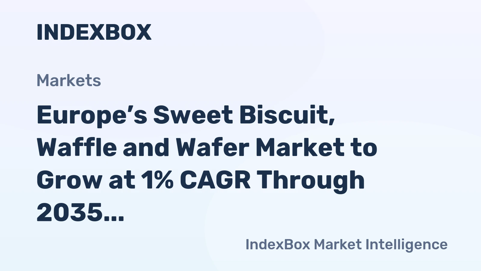 Europe’s Sweet Biscuit, Waffle and Wafer Market to Grow at 1% CAGR Through 2035
