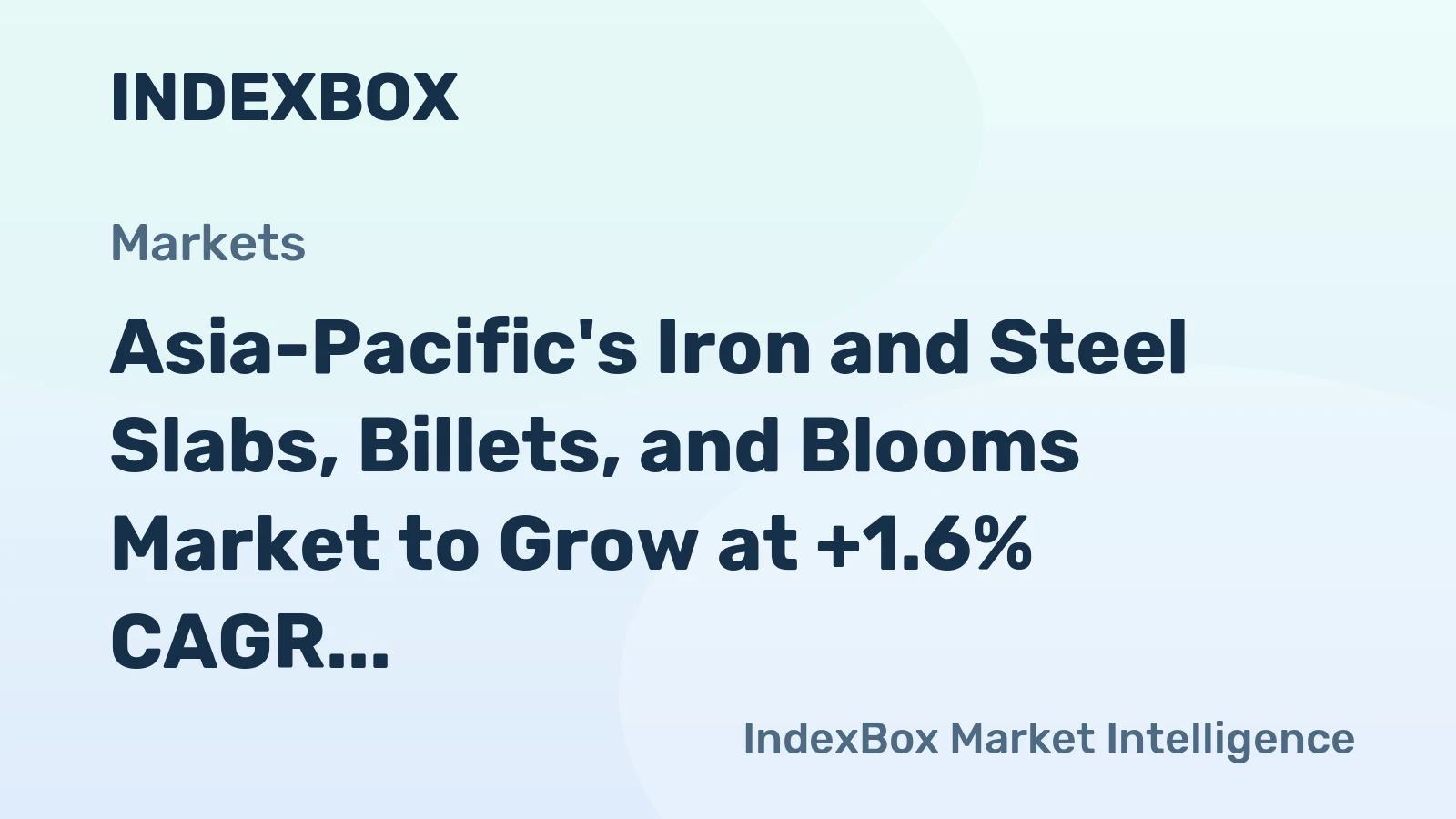 Asia-Pacific's Iron and Steel Slabs, Billets, and Blooms Market to Grow at +1.6% CAGR, Reaching 1,573M Tons by 2035