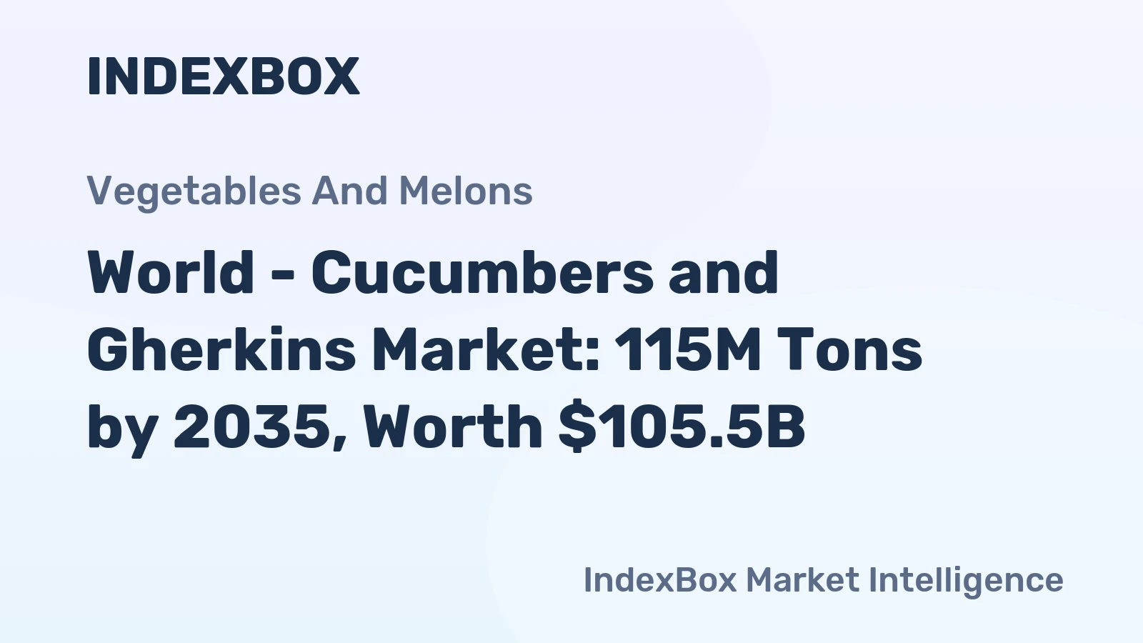 World - Cucumbers and Gherkins Market: 115M Tons by 2035, Worth $105.5B