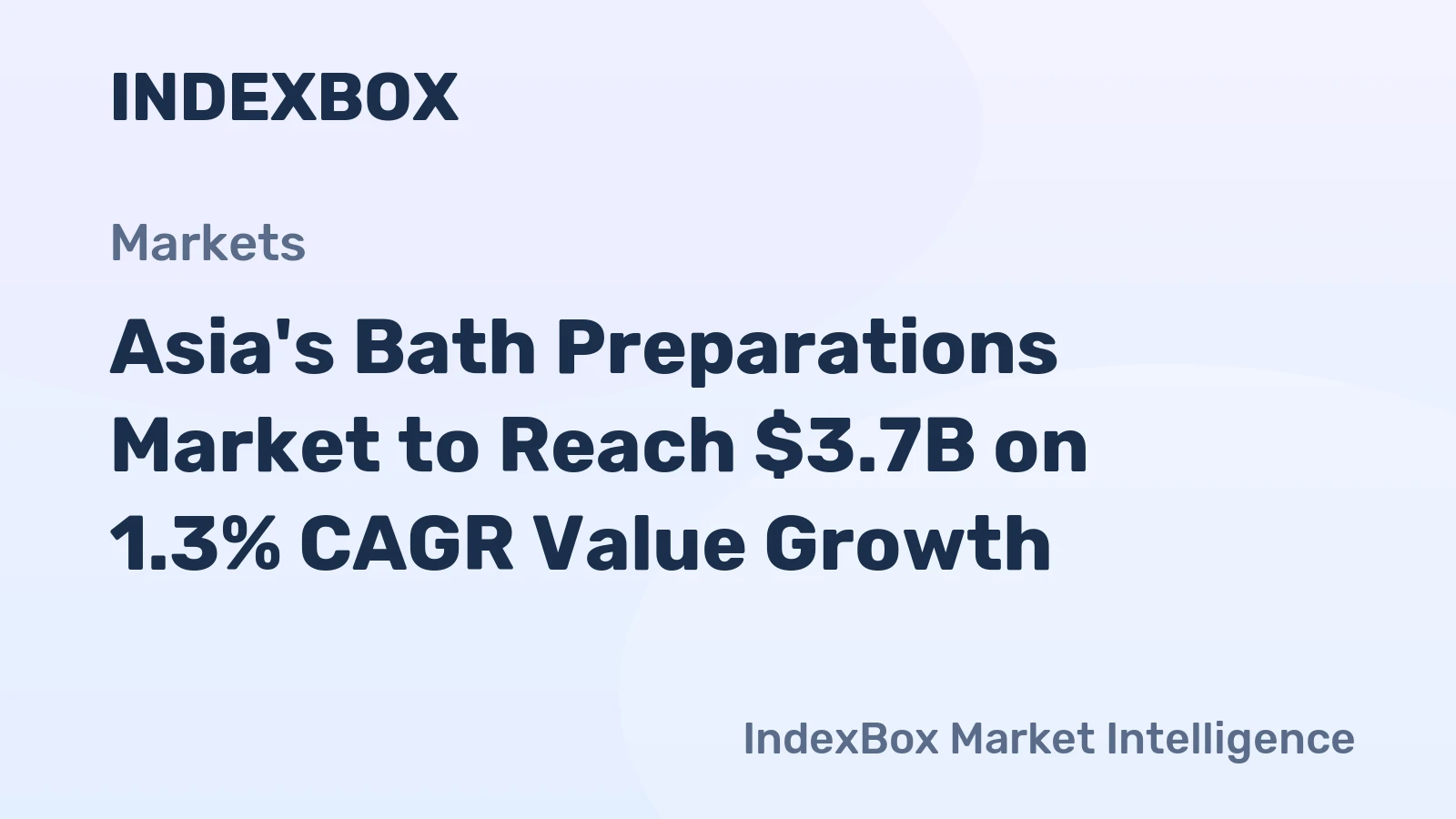 Asia's Bath Preparations Market to Reach $3.7B on 1.3% CAGR Value Growth
