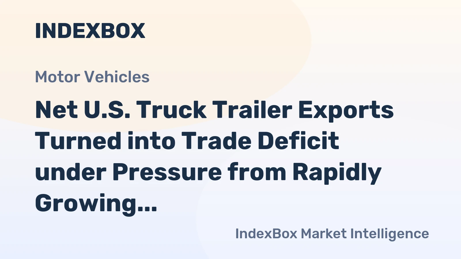 Net U.S. Truck Trailer Exports Turned into Trade Deficit under Pressure from Rapidly Growing Imports in 2015
