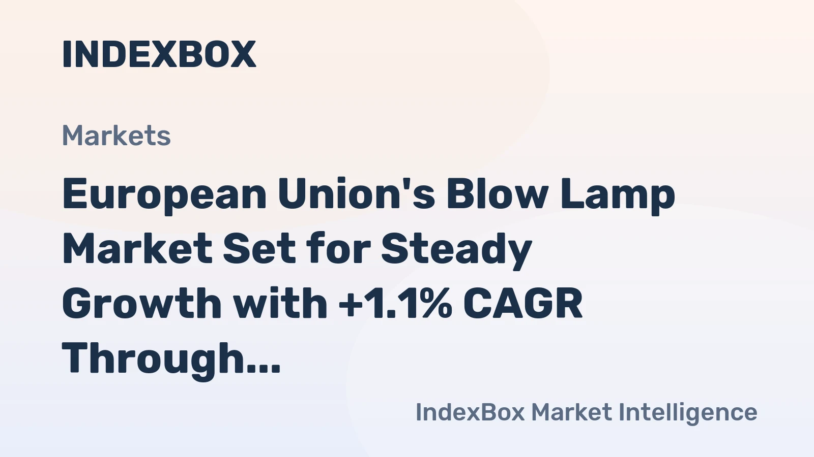 European Union's Blow Lamp Market Set for Steady Growth with +1.1% CAGR Through 2035