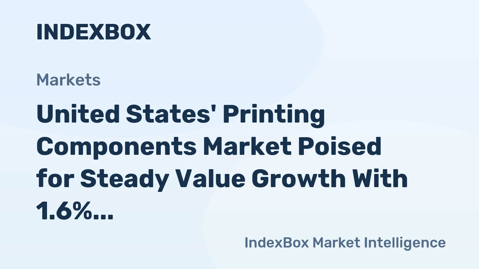United States' Printing Components Market Poised for Steady Value Growth With 1.6% CAGR Forecast