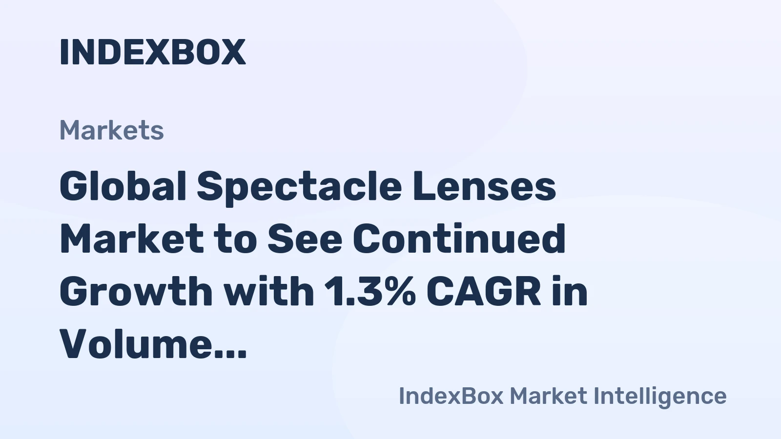 Global Spectacle Lenses Market to See Continued Growth with 1.3% CAGR in Volume and 2.0% CAGR in Value by 2035