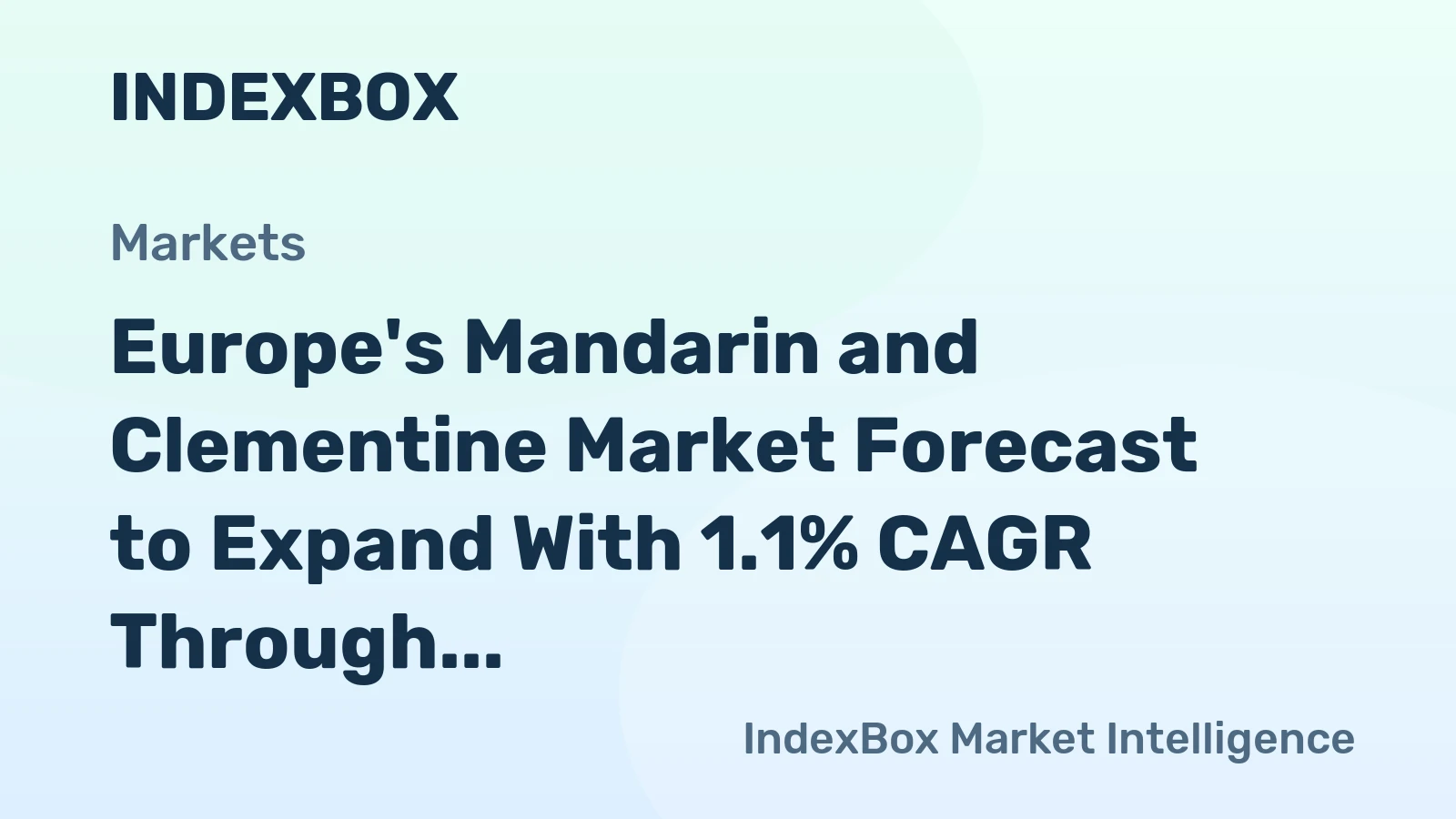 Europe's Mandarin and Clementine Market Forecast to Expand With 1.1% CAGR Through 2035