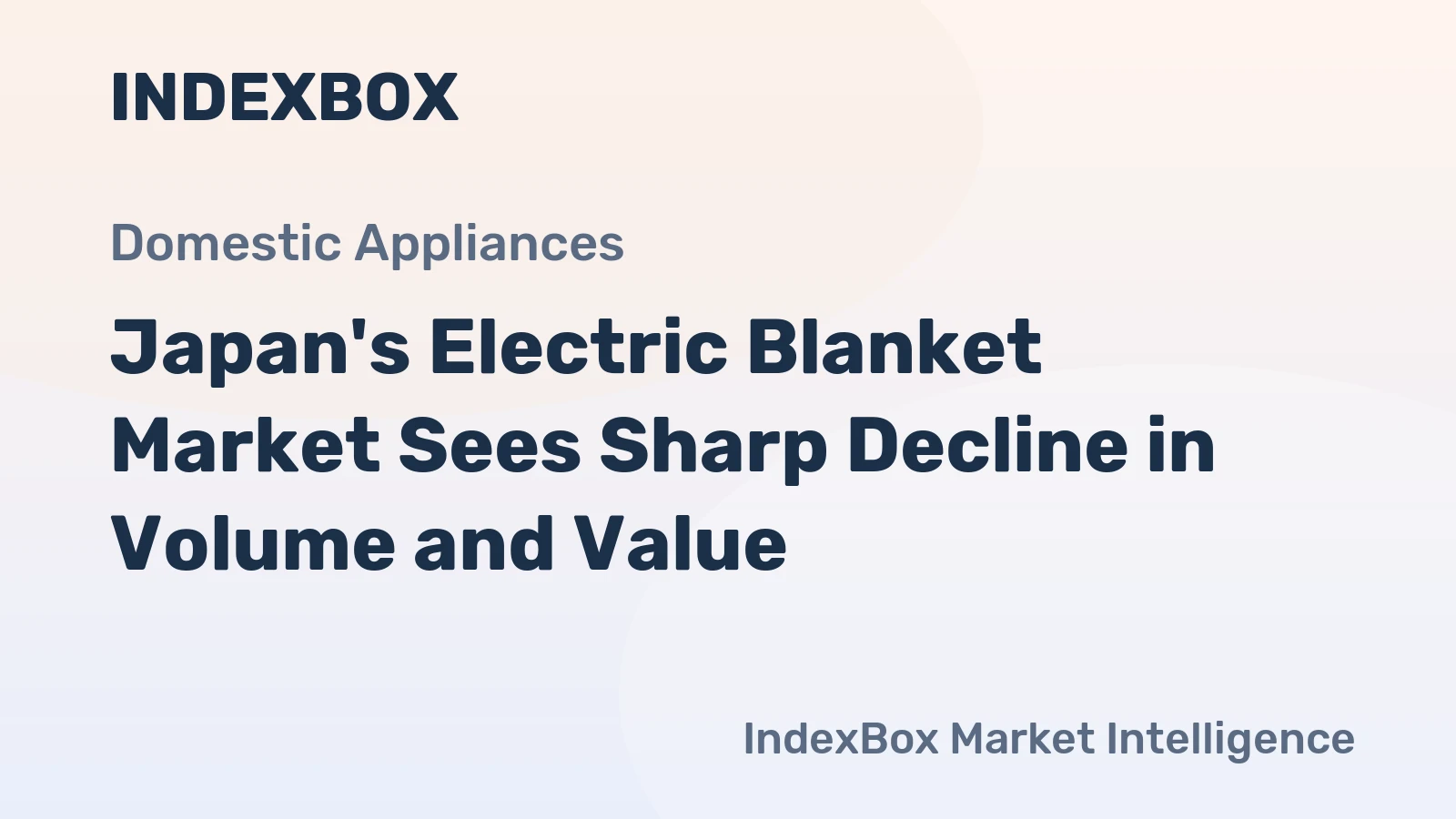 Japan's Electric Blanket Market Sees Sharp Decline in Volume and Value