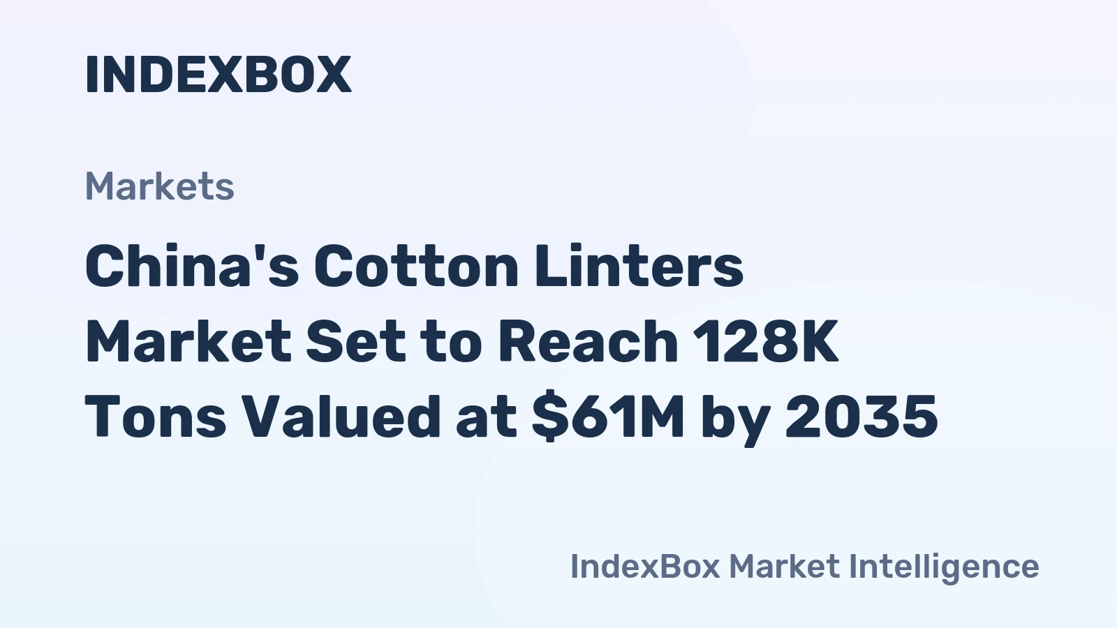 China's Cotton Linters Market Set to Reach 128K Tons Valued at $61M by 2035