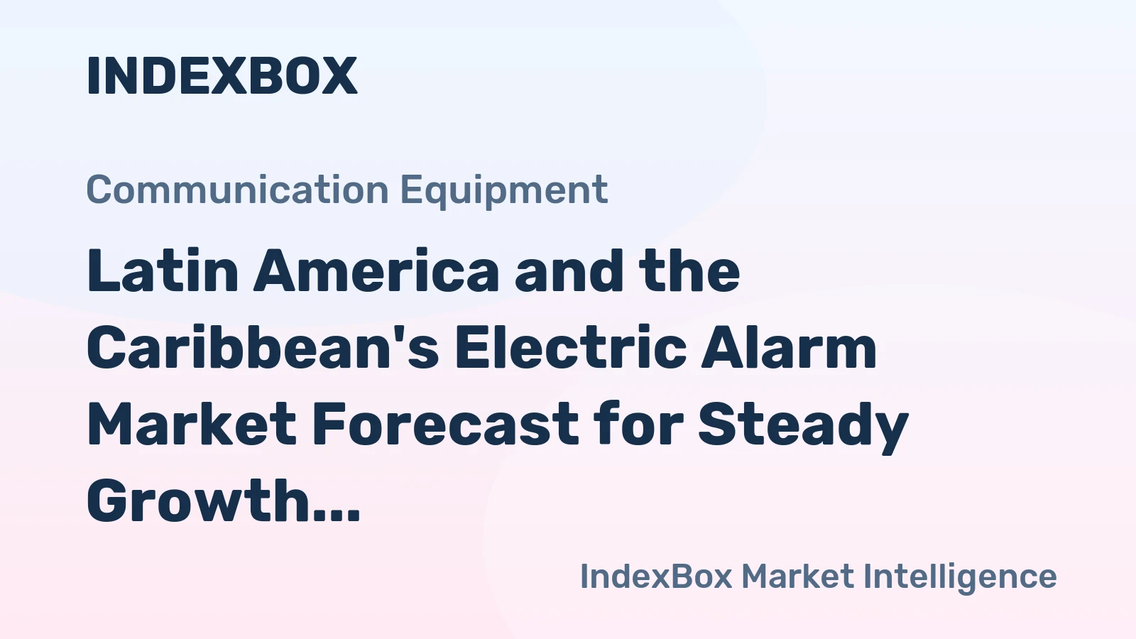 Latin America and the Caribbean's Electric Alarm Market Forecast for Steady Growth with a 1.3% CAGR
