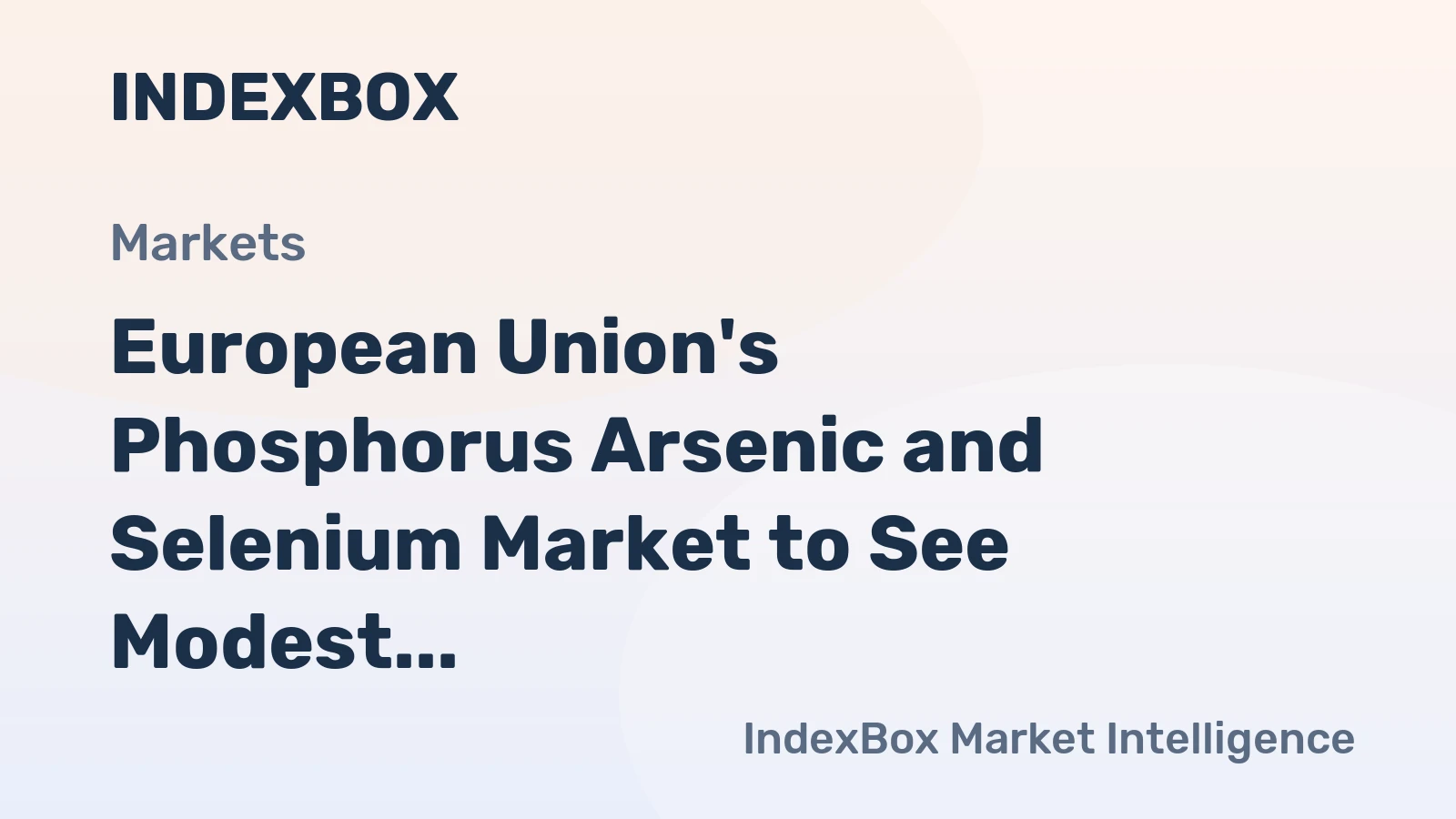 European Union's Phosphorus Arsenic and Selenium Market to See Modest Growth With 1.3% CAGR Through 2035