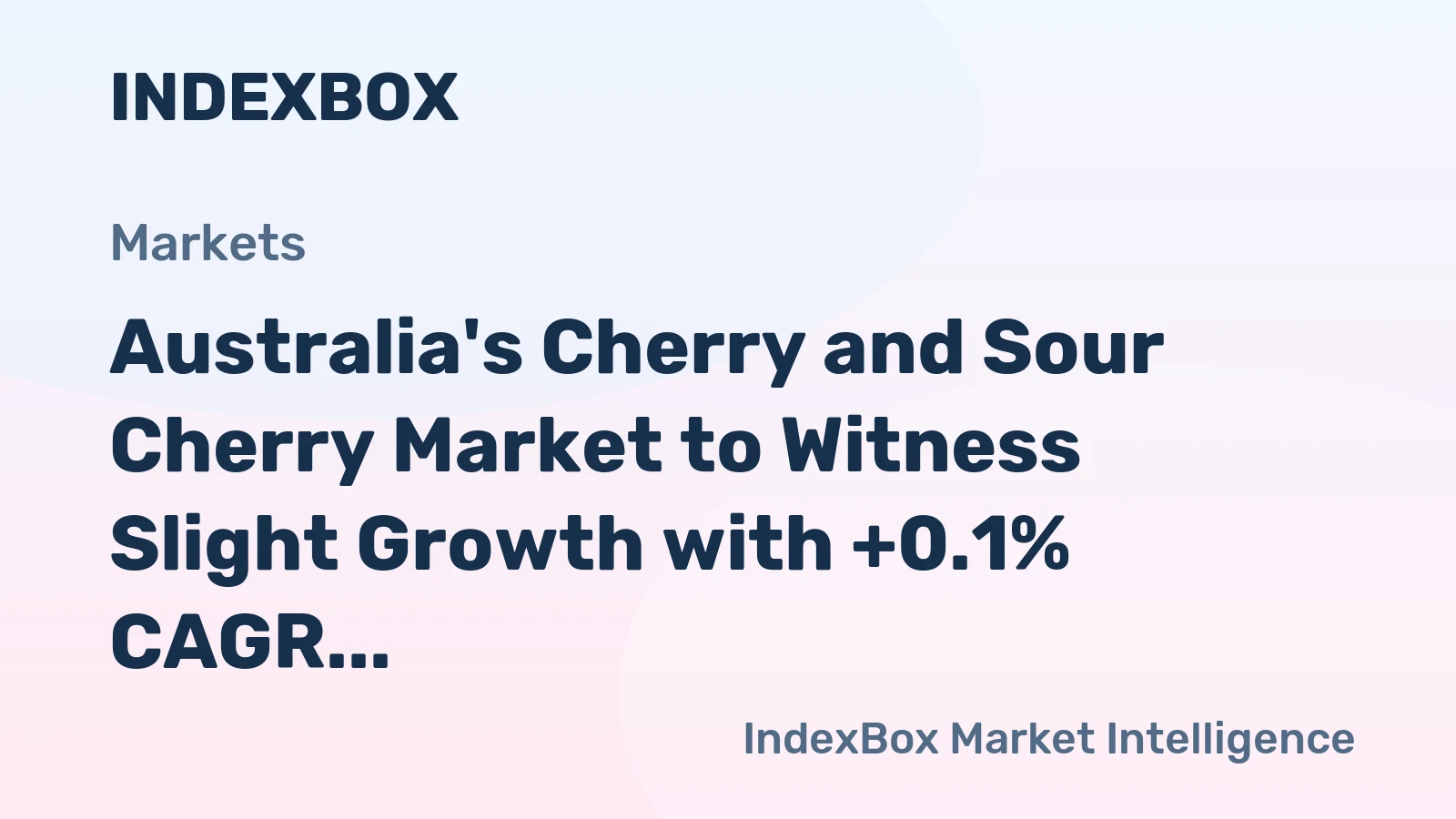 Australia's Cherry and Sour Cherry Market to Witness Slight Growth with +0.1% CAGR over the Next Decade