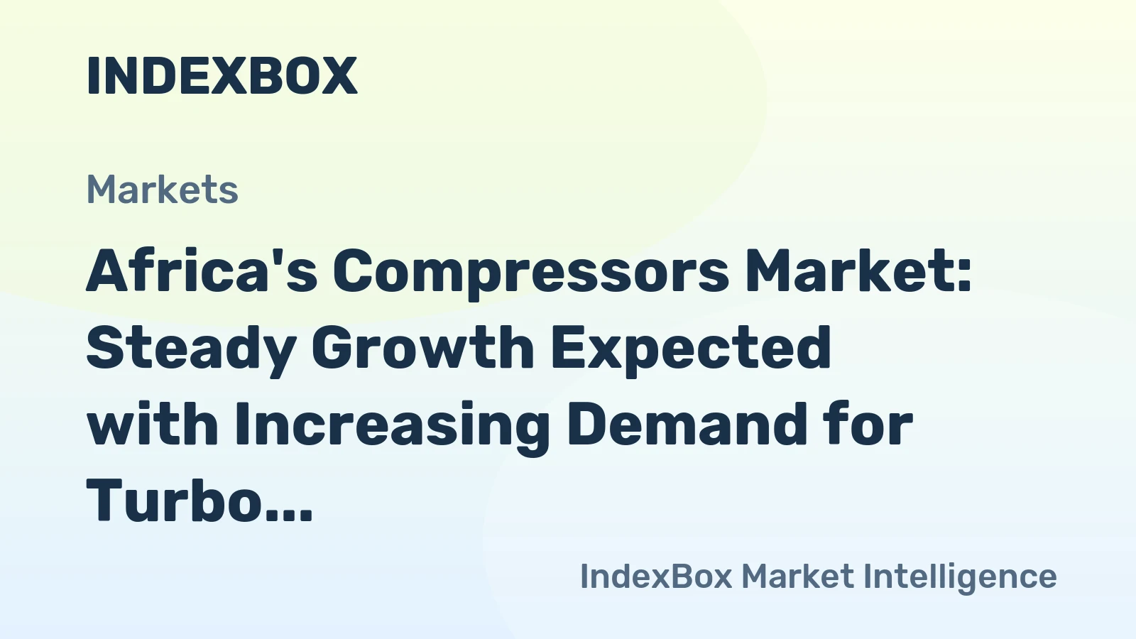 Africa's Compressors Market: Steady Growth Expected with Increasing Demand for Turbo, Rotary, and Reciprocating Displacement Compressors